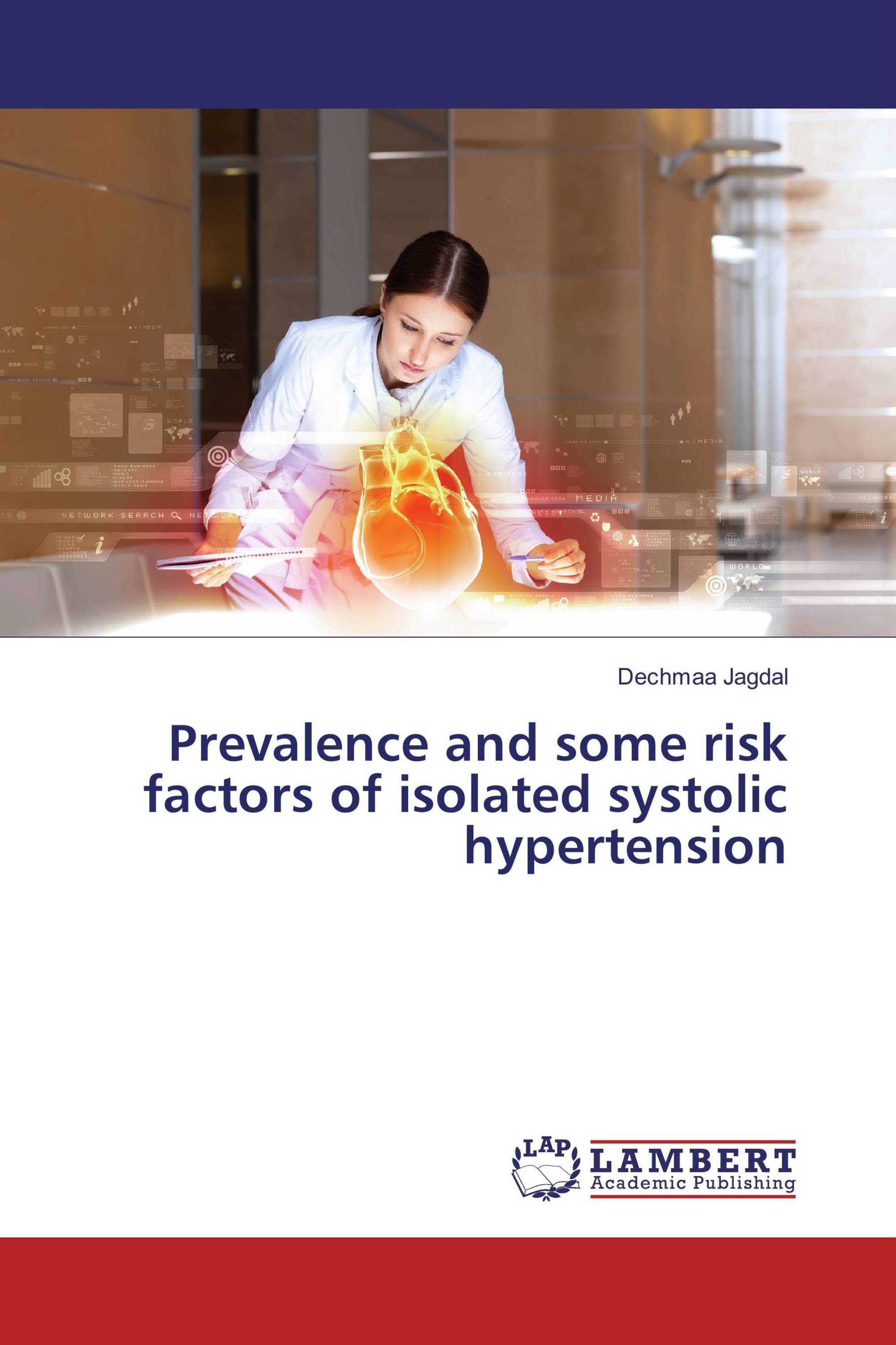 Isolated Systolic Hypertension Isolated Systolic Hypertension In The
