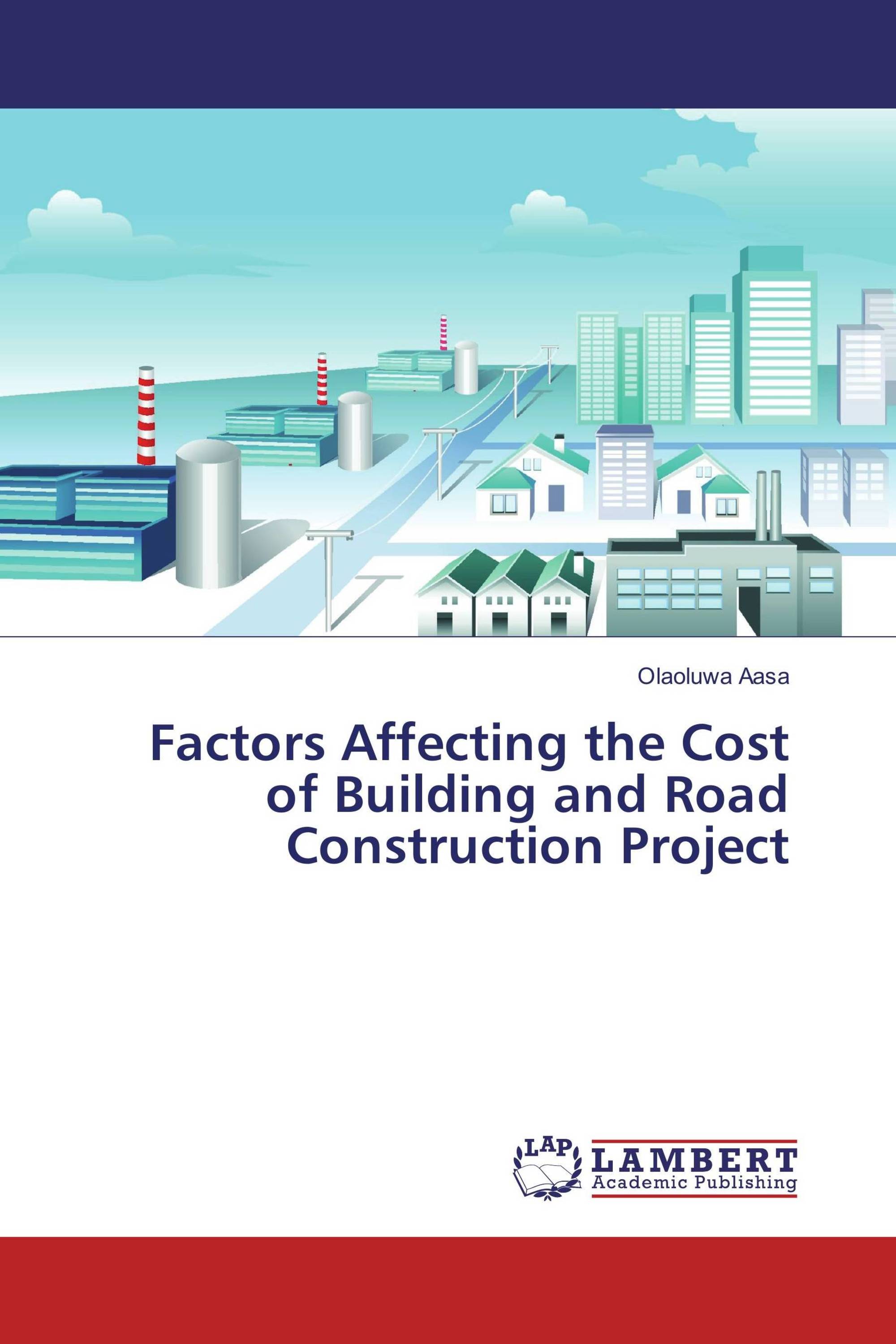 Factors Affecting the Cost of Building and Road Construction Project ... Factors Affecting the Cost of Building and Road Construction Project ...