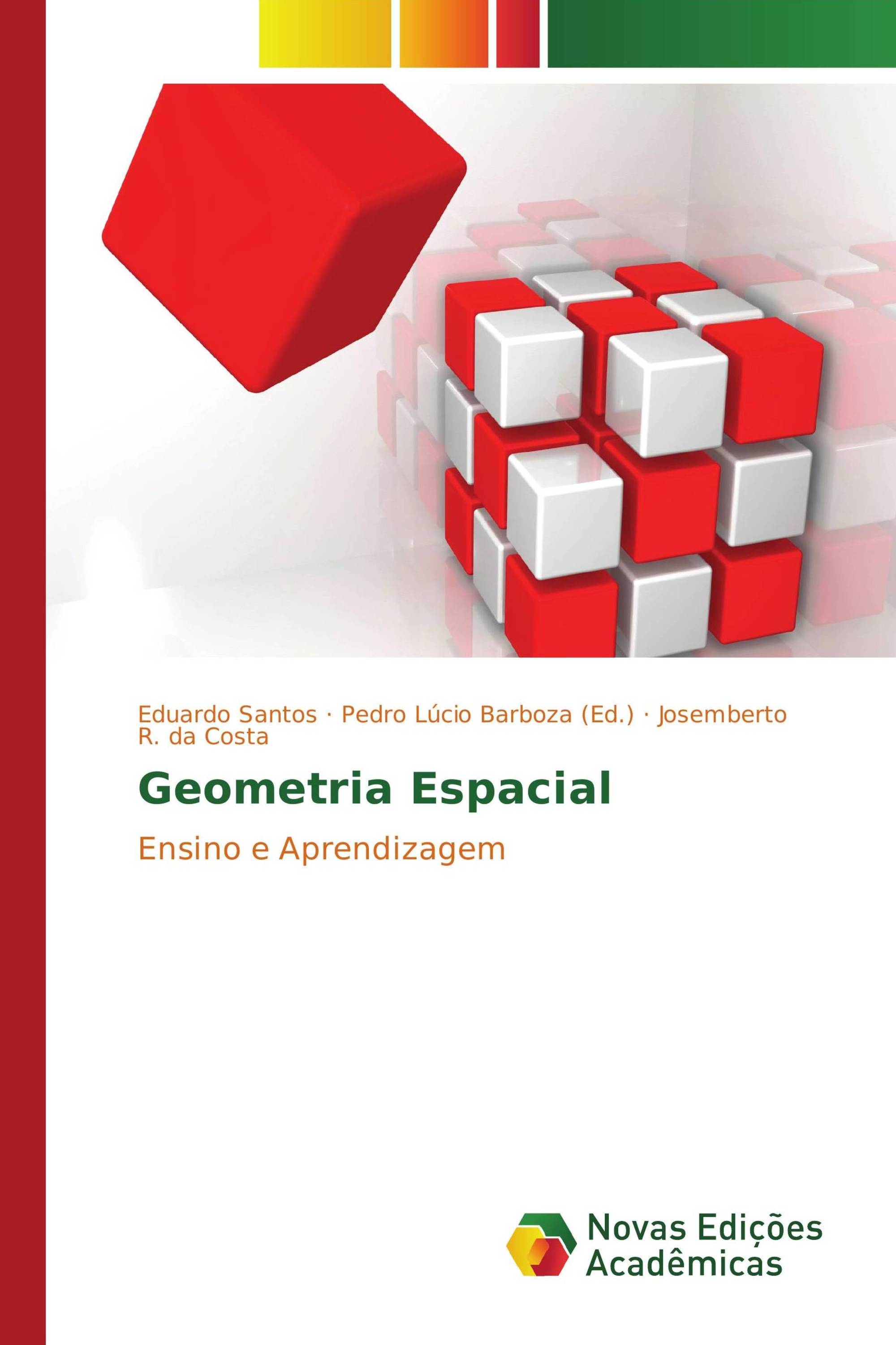 Geometria Espacial Geometria Espacial: Nova Abordagem, Por ANTONIO