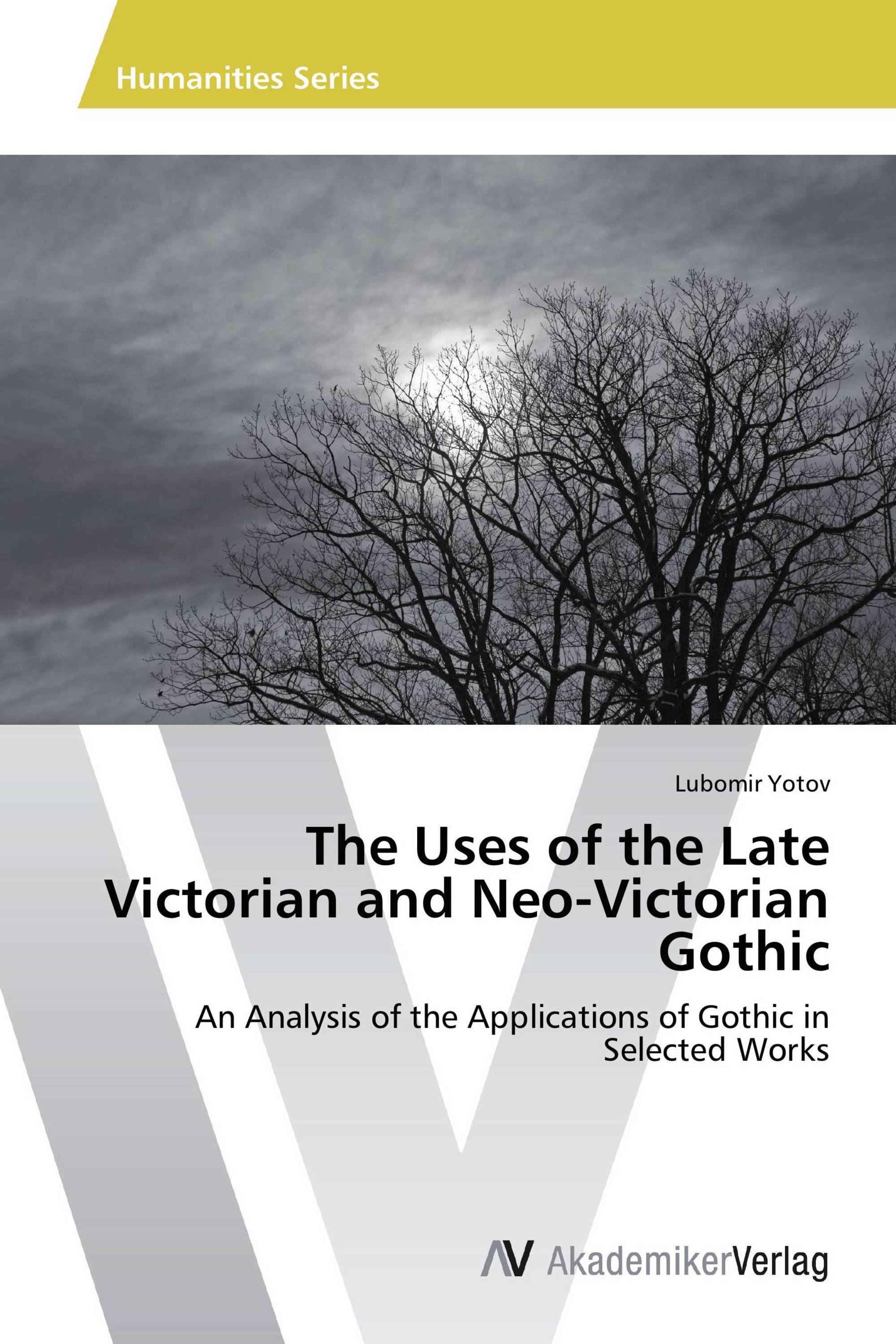 The Uses of the Late Victorian and Neo-Victorian Gothic