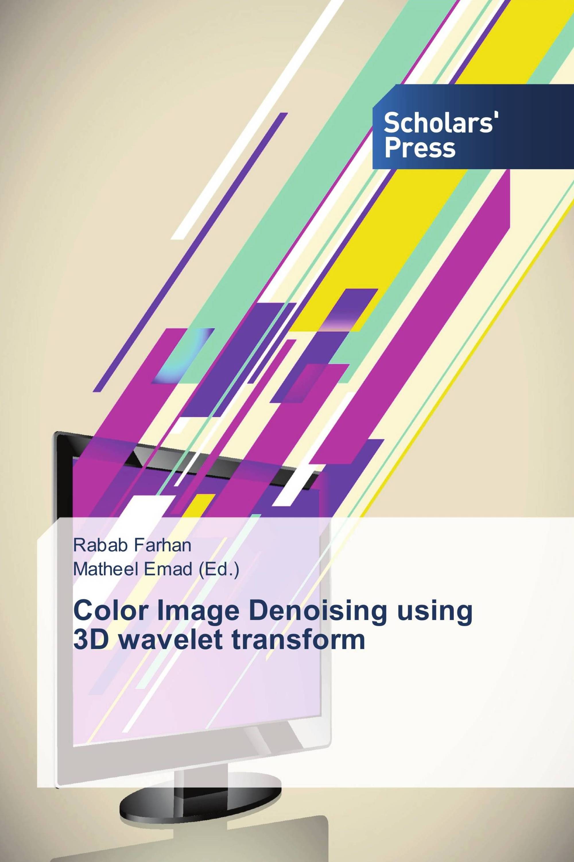 Color Image Denoising Using 3d Wavelet Transform 978 3 639 86375 8 6343