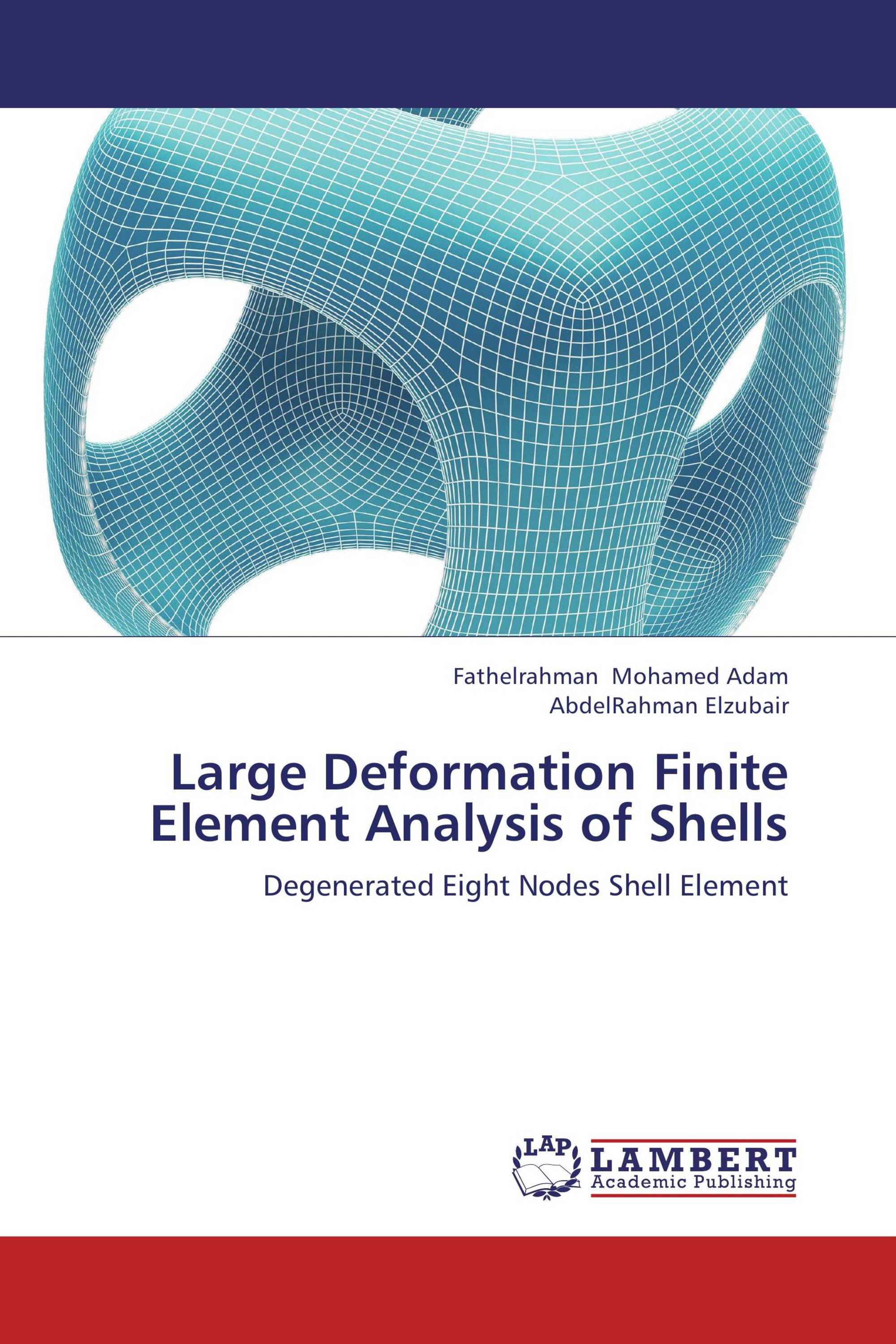 Large Deformation Finite Element Analysis Of Shells 978 3 659 17240 3