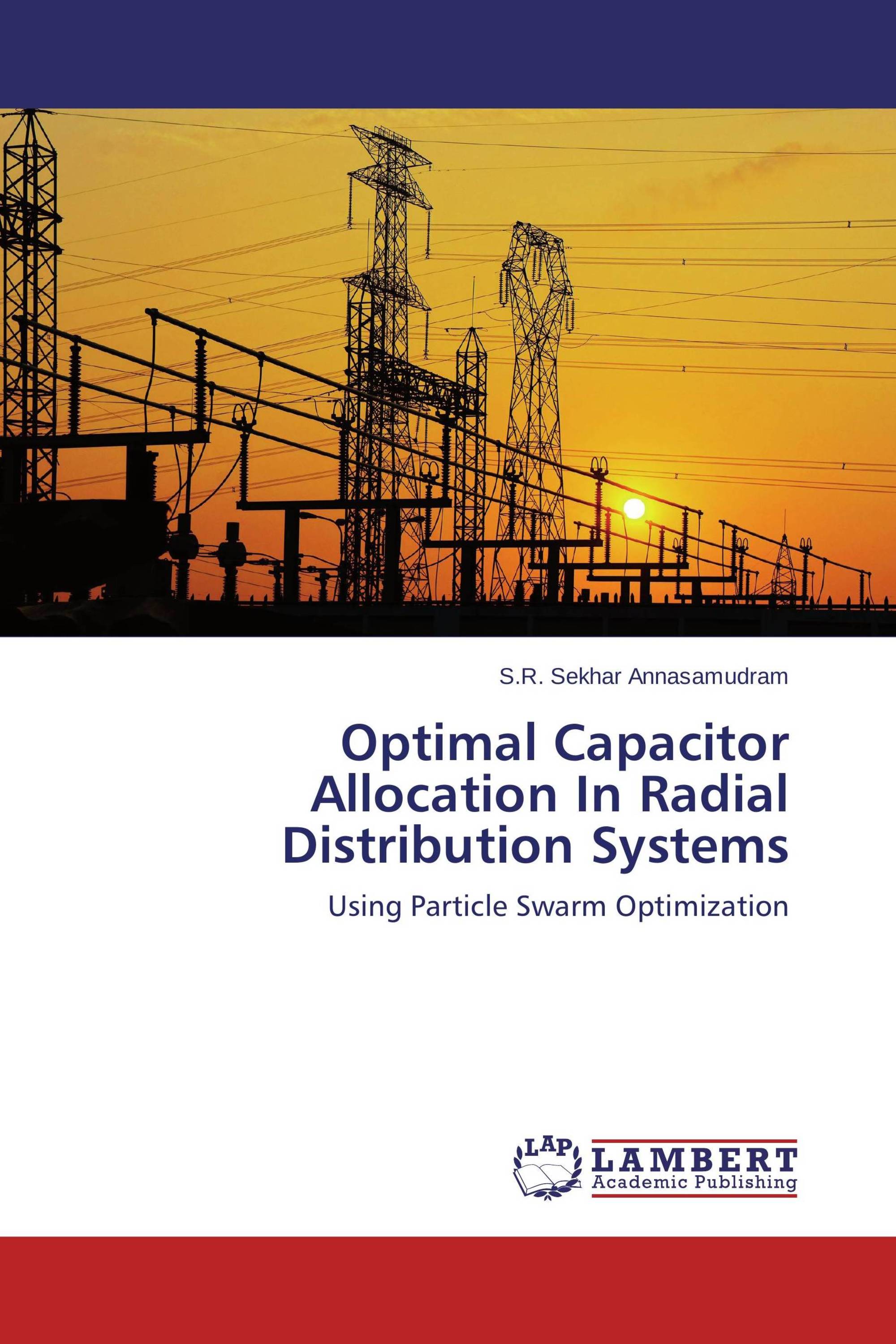 Optimal Capacitor Allocation In Radial Distribution Systems 978 3 659 18468 0 9783659184680