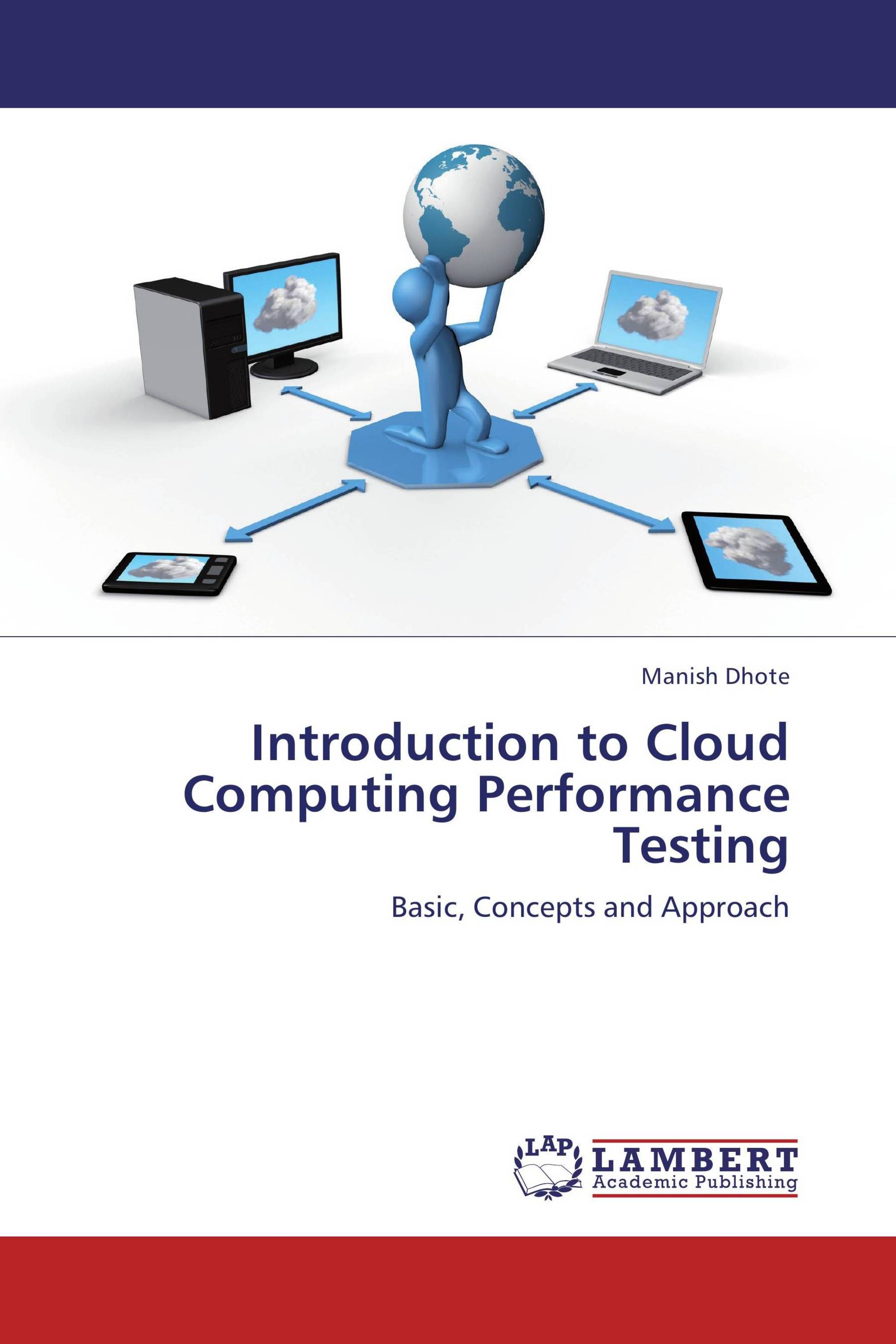 Introduction To Cloud Computing Performance Testing 978 3 659 19105 3 9783659191053 3659191051