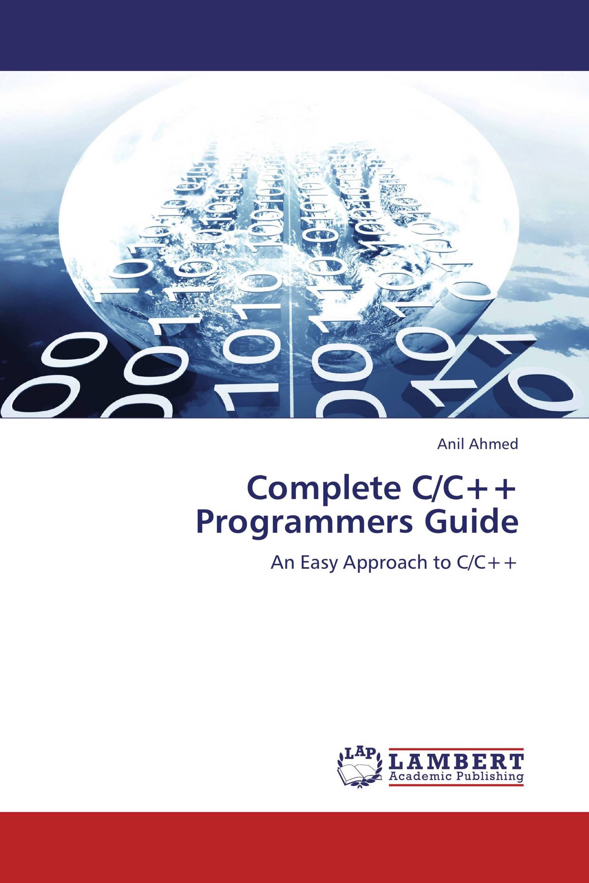 Complete Cc Programmers Guide 978 3 659 23660 0 9783659236600 3659236608 