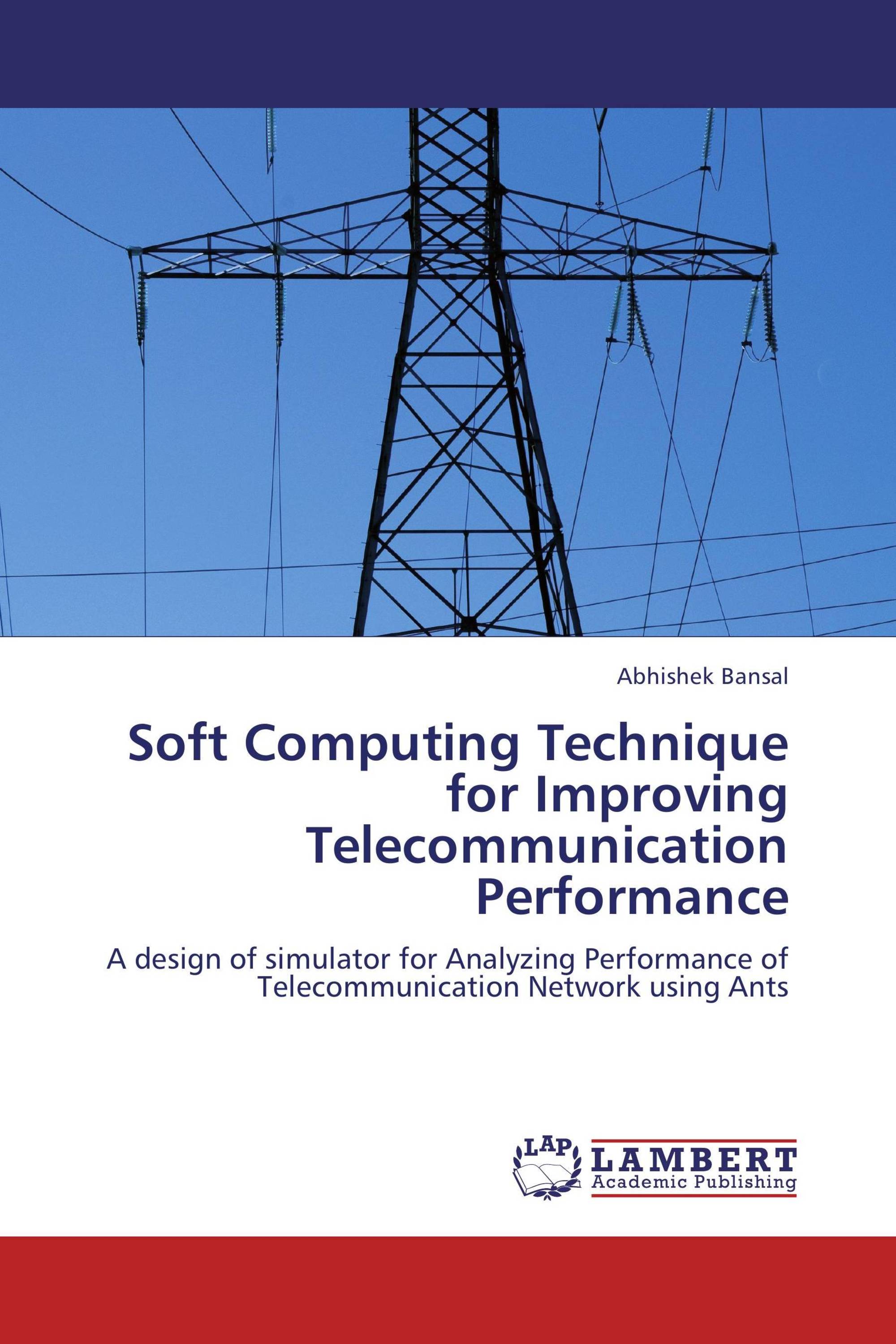 Soft Computing Technique For Improving Telecommunication Performance 9724