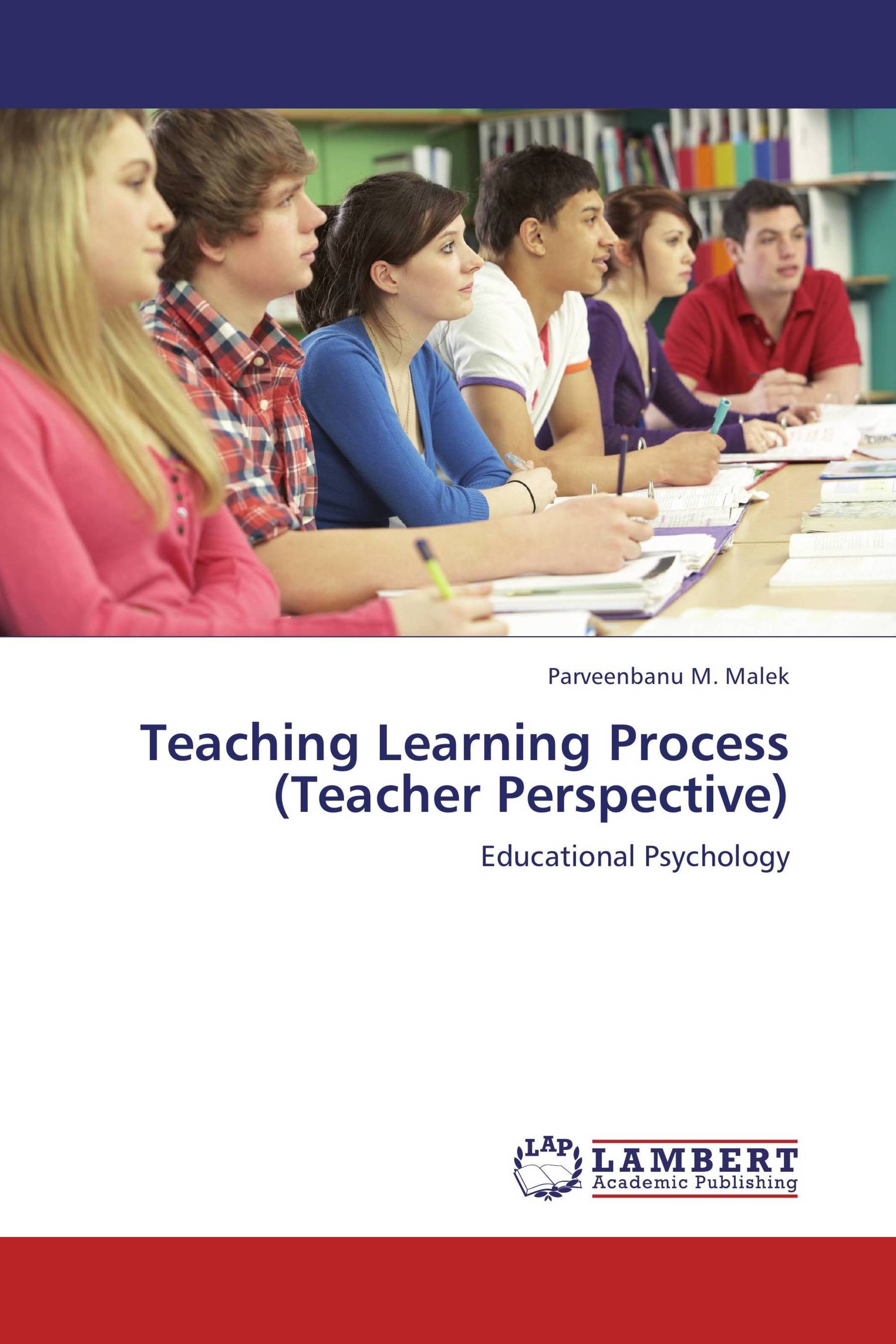 Educational Psychology And The Learning Process ROLE OF EDUCATIONAL