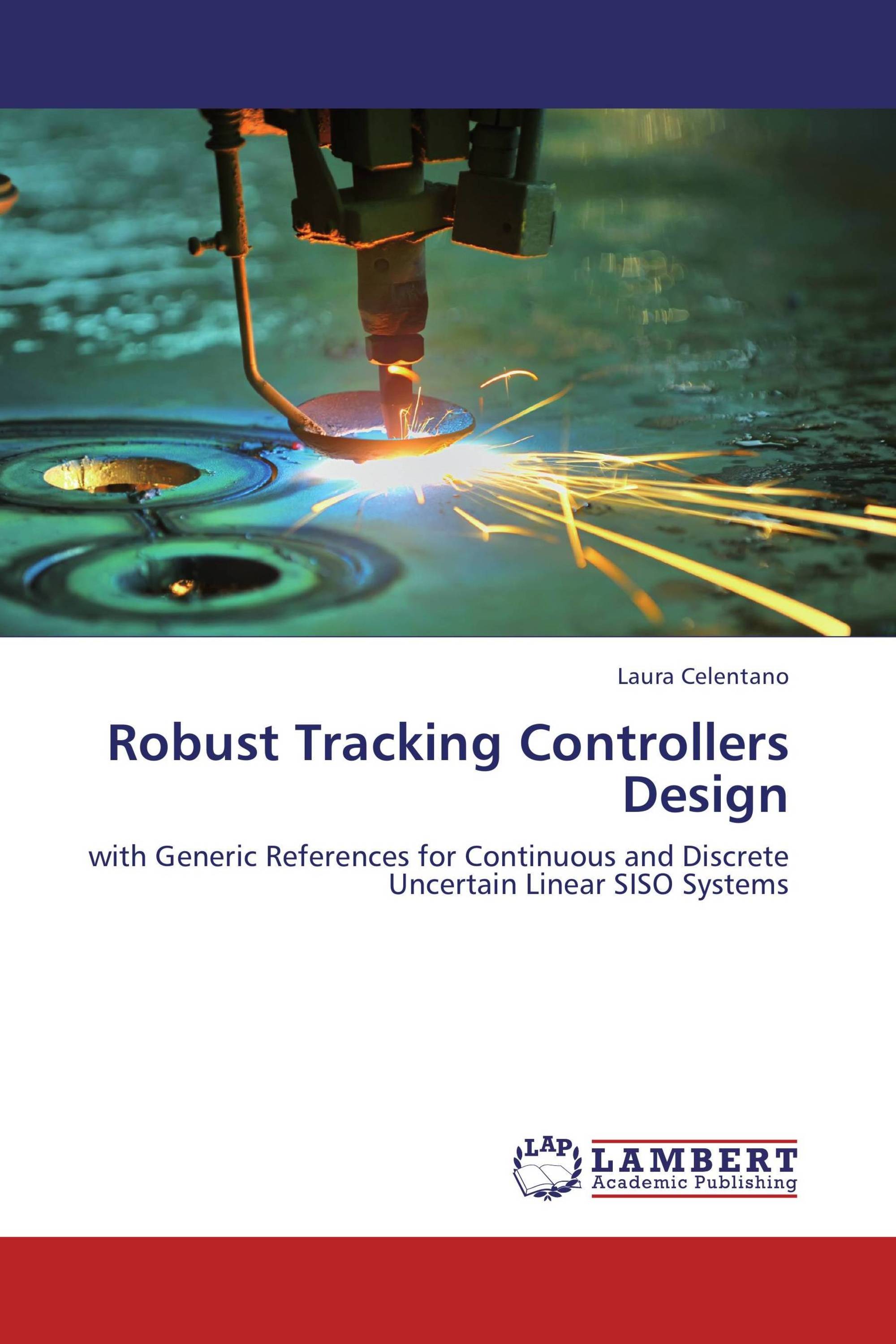 Robust Tracking Controllers Design 978 3 659 29193 7 9783659291937 3659291935 