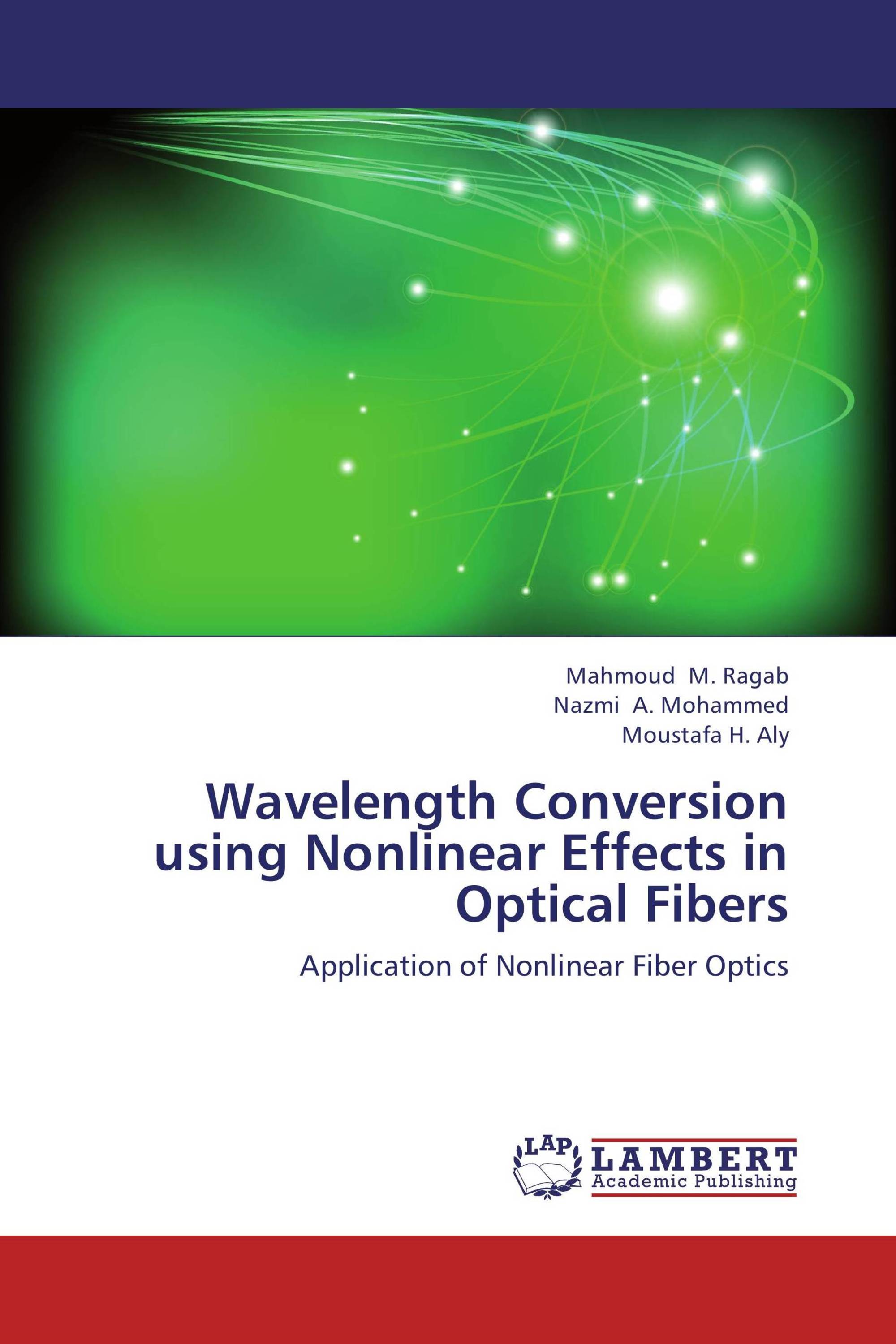 Wavelength Conversion using Nonlinear Effects in Optical Fibers / 978-3 ... Wavelength Conversion using Nonlinear Effects in Optical Fibers / 978-3 ...
