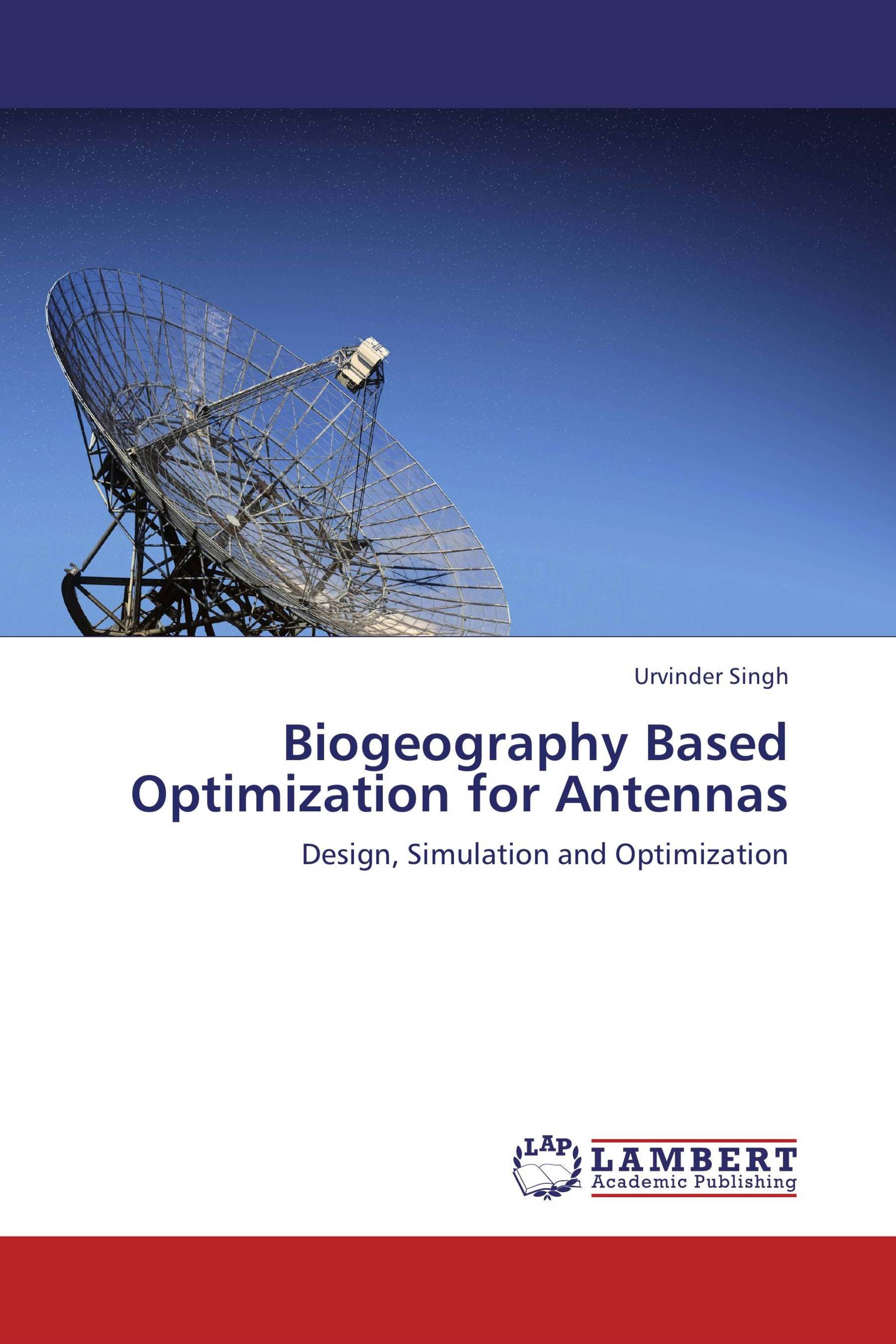 Biogeography Based Optimization For Antennas 978 3 659 33582 2 9783659335822 3659335827