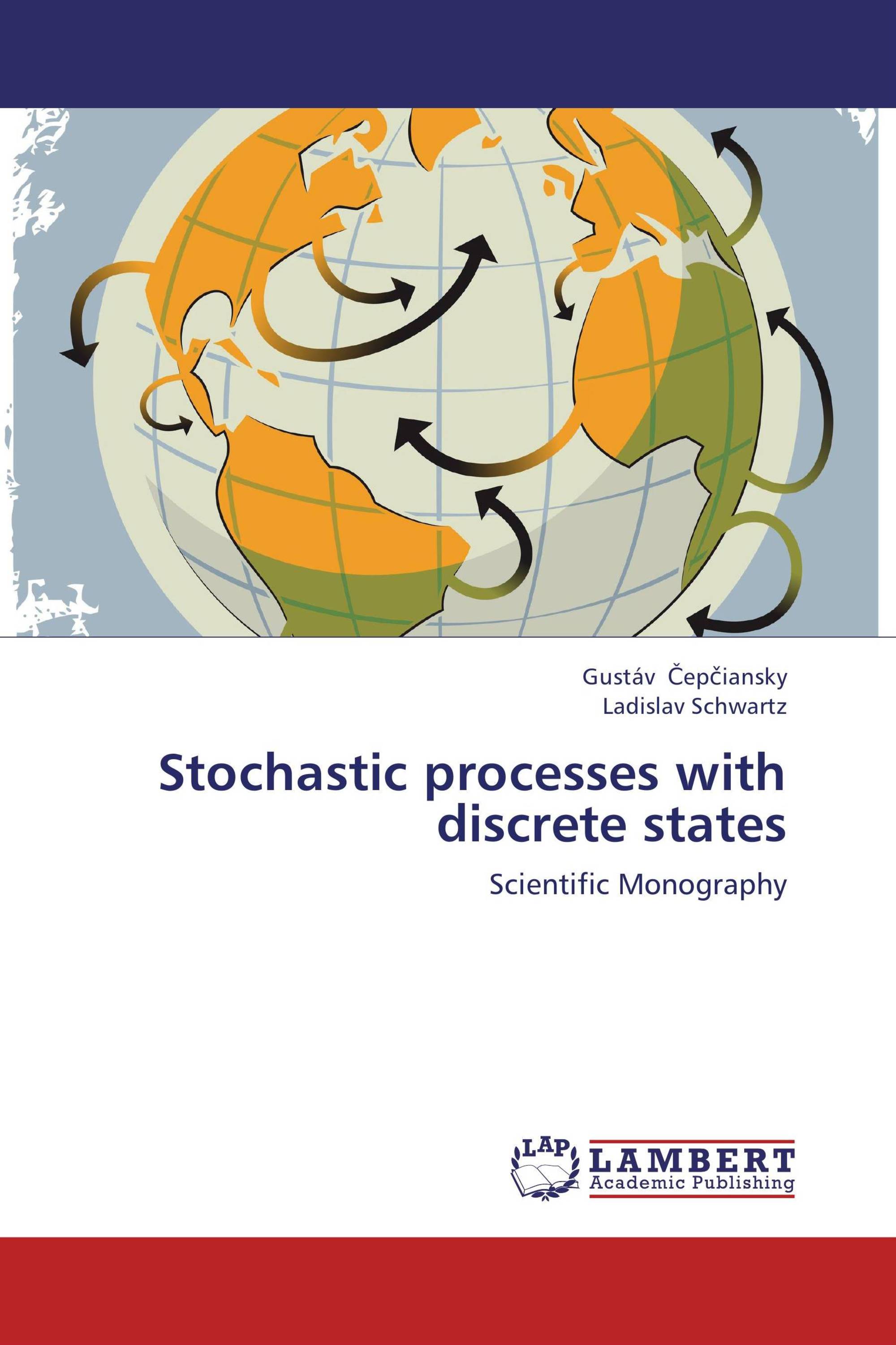 Stochastic processes with discrete states / 978-3-659-38320-5 ... Stochastic processes with discrete states / 978-3-659-38320-5 ...