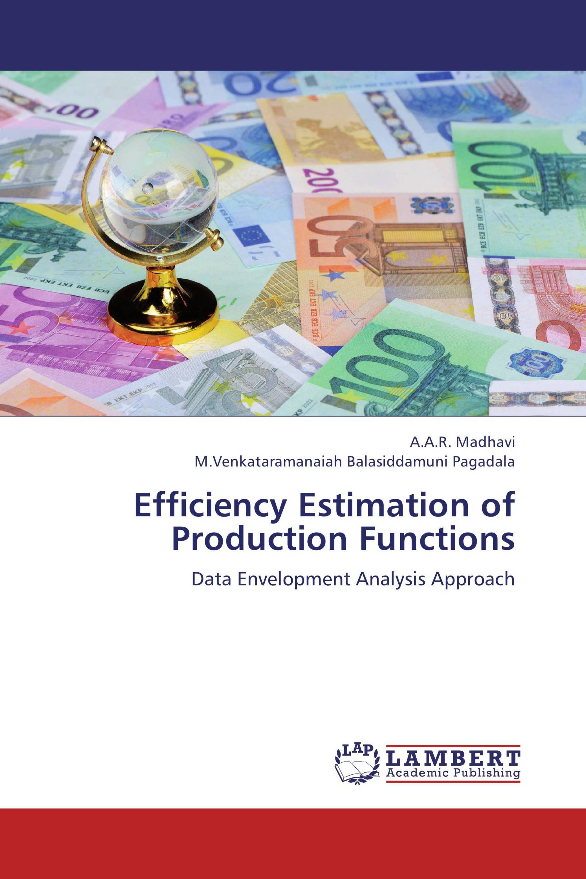 Efficiency Estimation Of Production Functions 978 3 659 38971 9