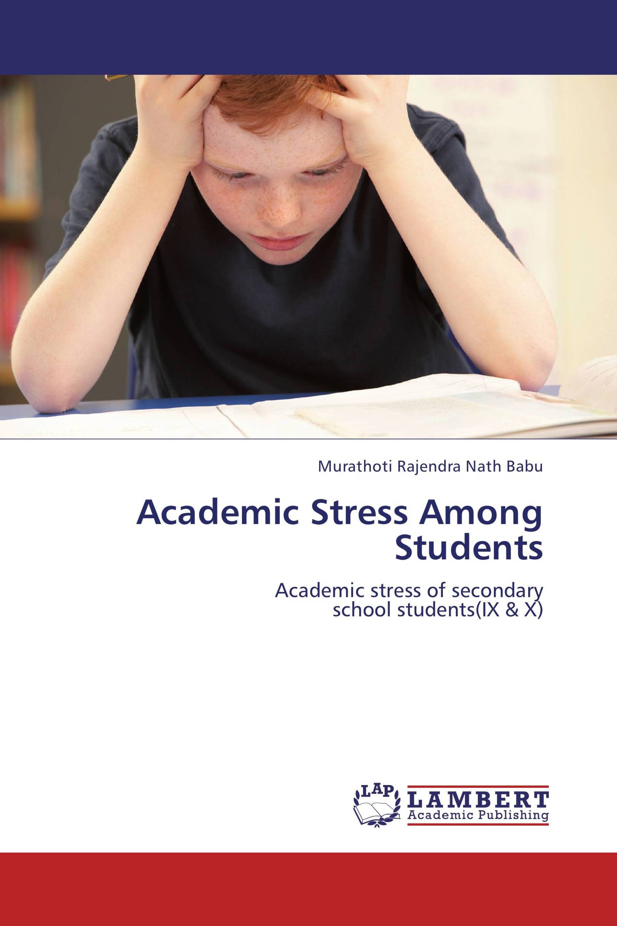 Academic Stress Among Students 978 3 659 40454 2 9783659404542 Academic Stress Among Students 978 3 659 40454 2 9783659404542