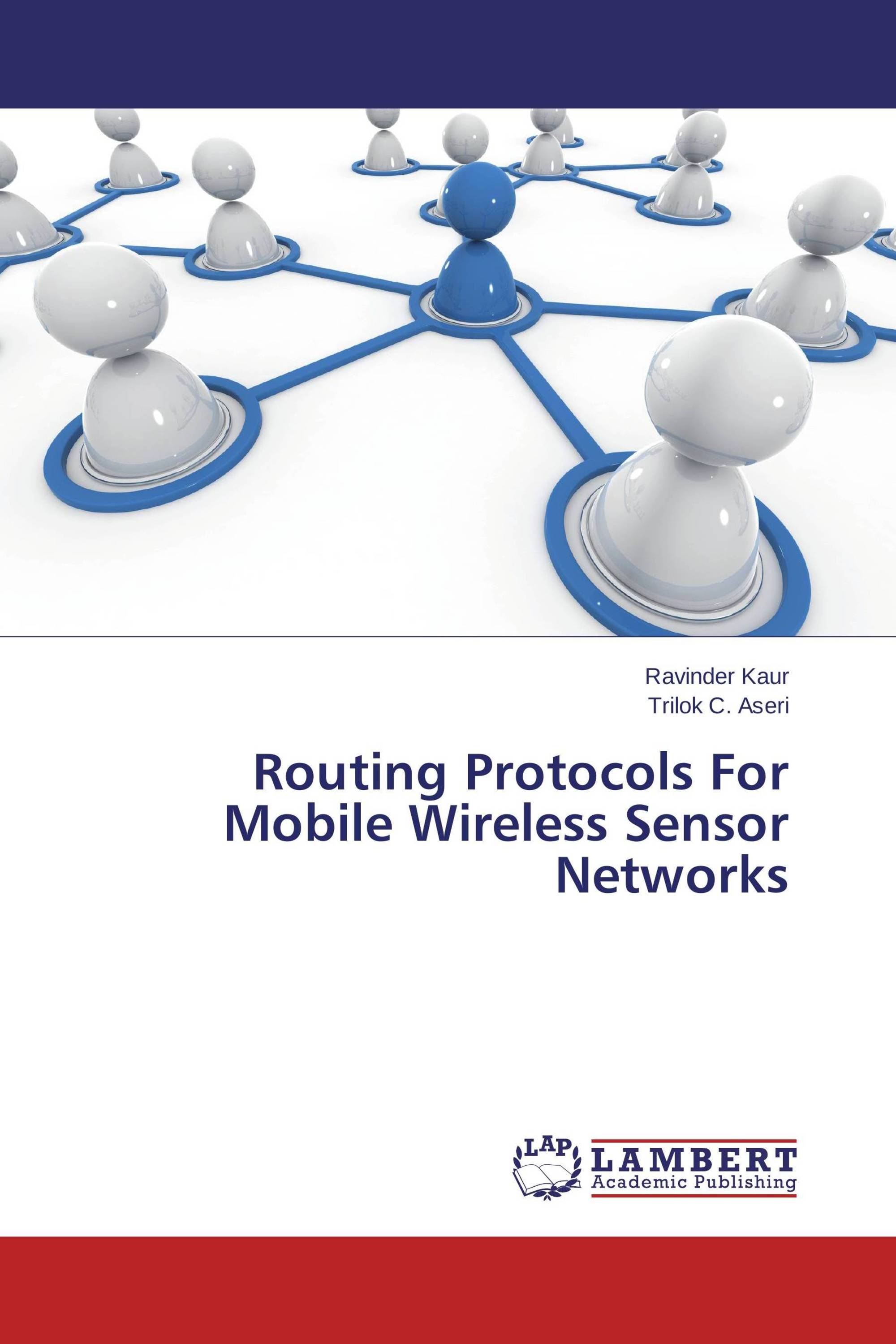 Routing Protocols For Mobile Wireless Sensor Networks 978 3 659 40973 8 9783659409738