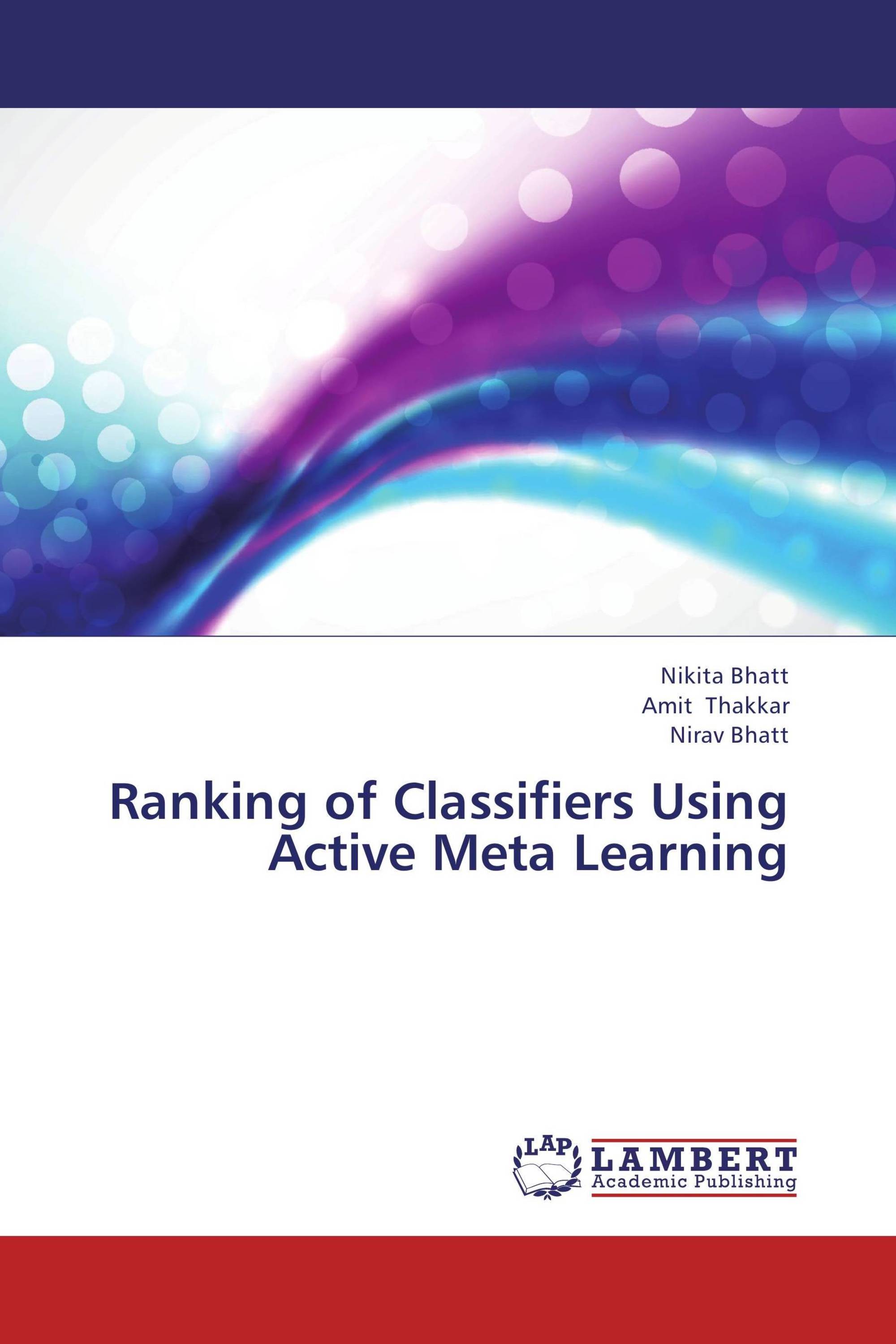 Ranking Of Classifiers Using Active Meta Learning 978 3 659 41984 3 9783659419843 3659419842