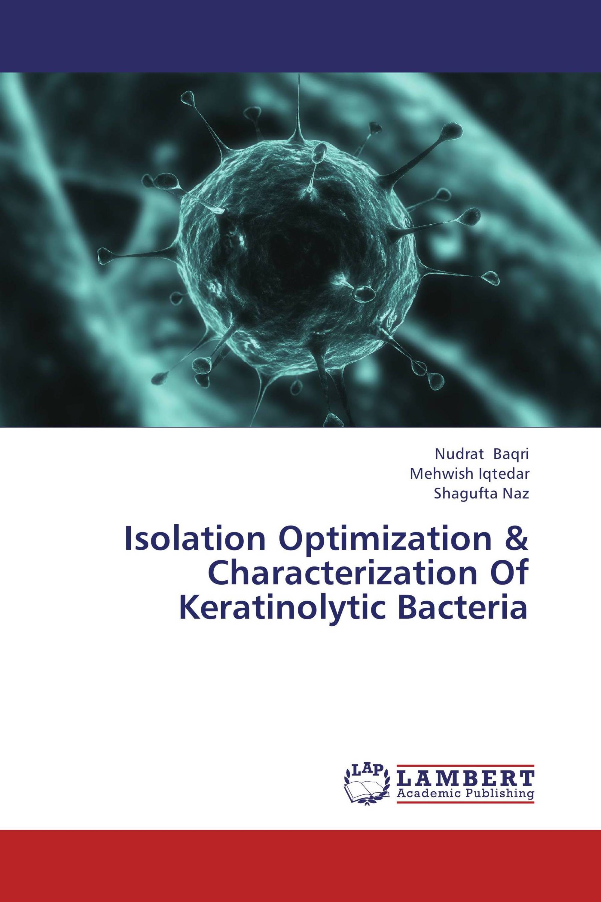 Isolation Optimization & Characterization Of Keratinolytic Bacteria ... Isolation Optimization & Characterization Of Keratinolytic Bacteria ...