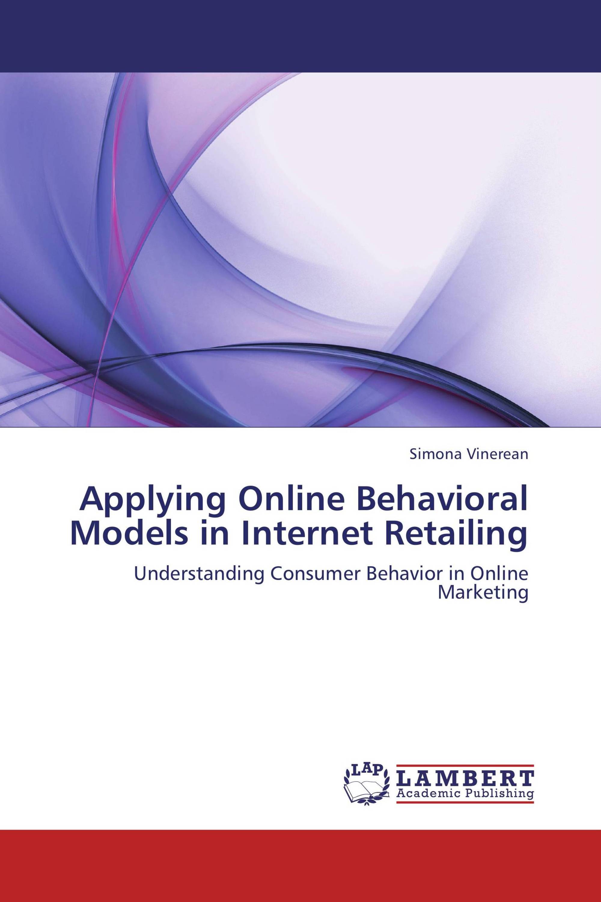 Applying Online Behavioral Models in Internet Retailing