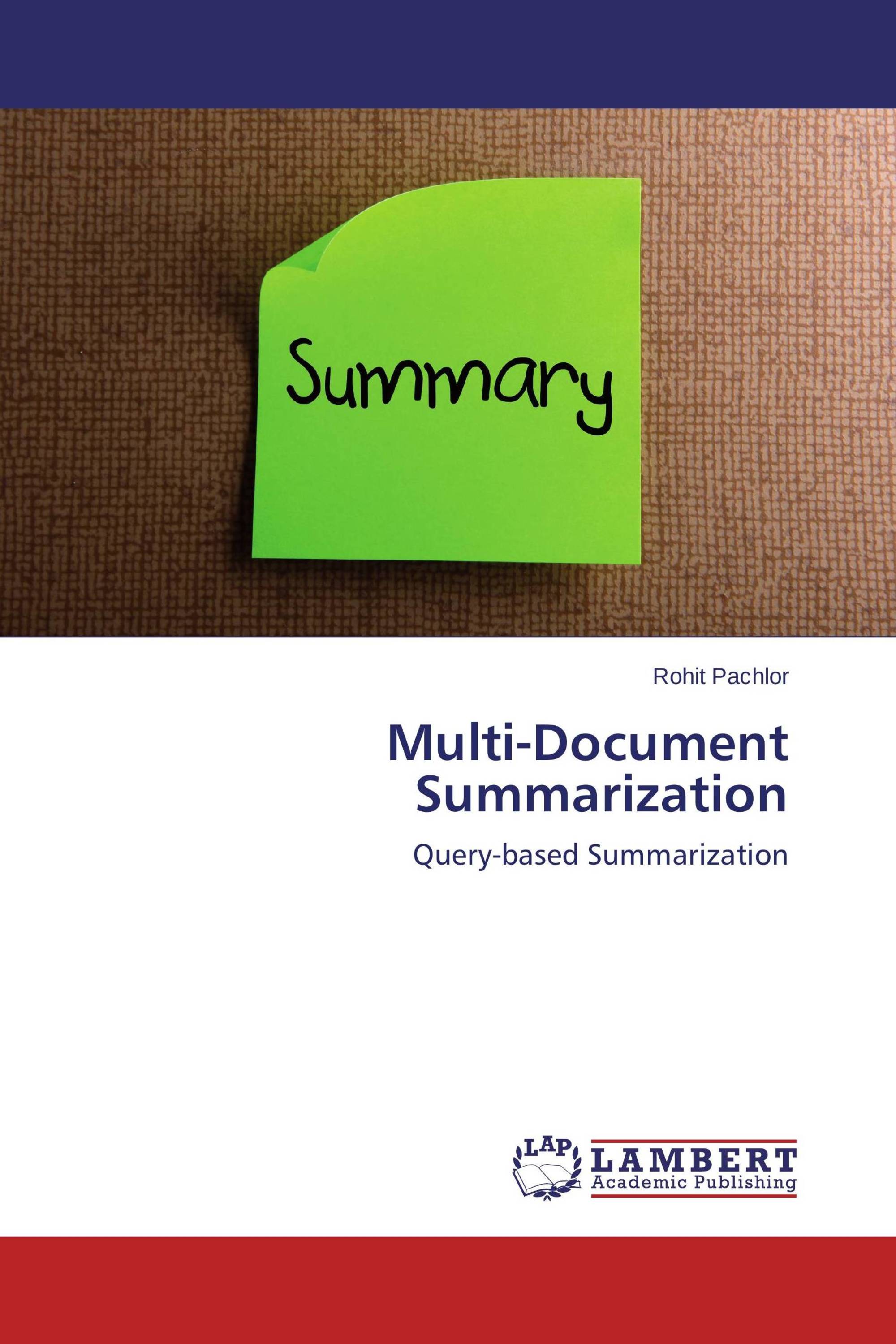 Multi-Document Summarization / 978-3-659-45322-9 / 9783659453229 ... Multi-Document Summarization / 978-3-659-45322-9 / 9783659453229 ...