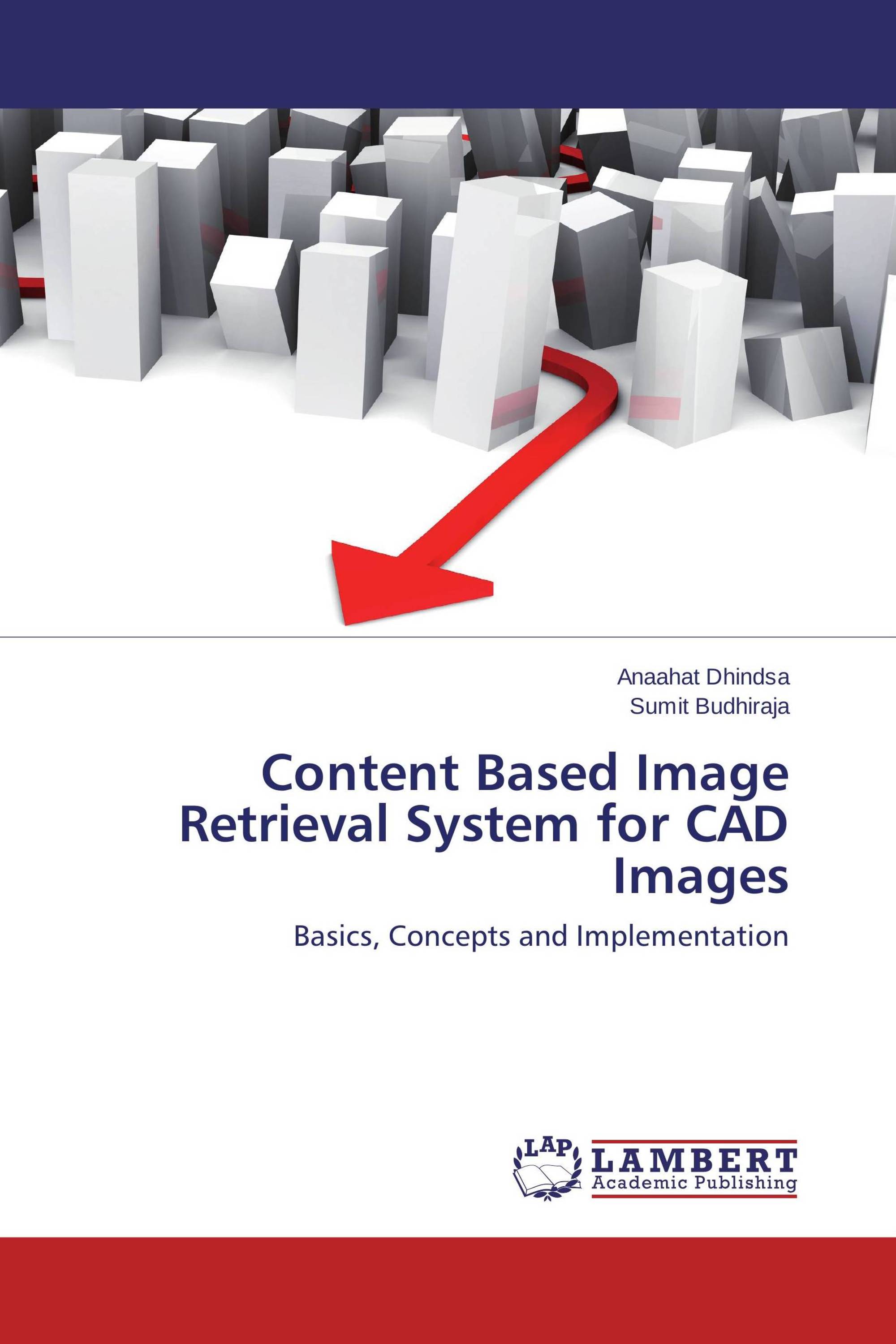 Content Based Image Retrieval System for CAD Images / 978-3-659-46203-0 / 9783659462030 / 3659462039