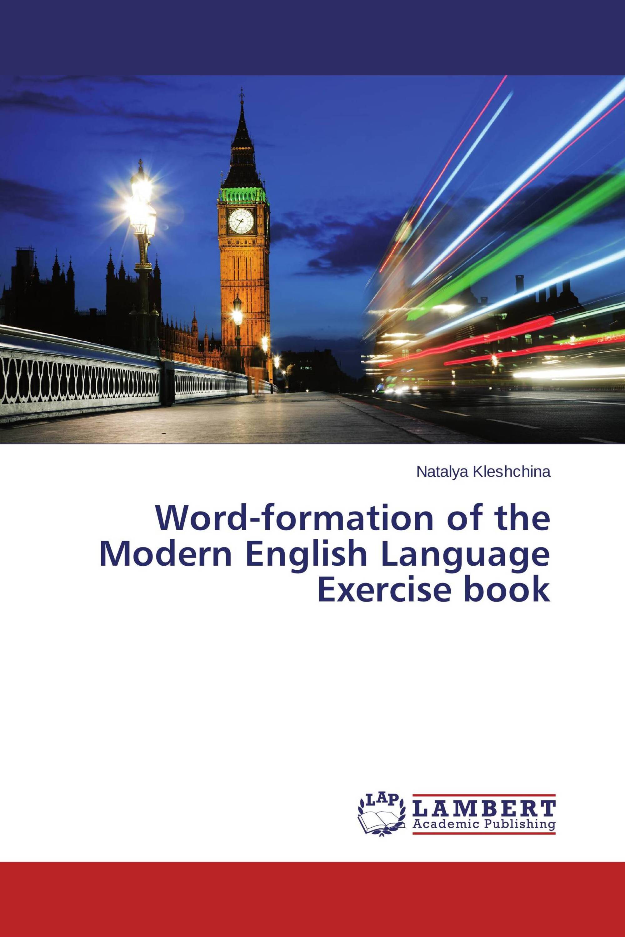 Word formation Of The Modern English Language Exercise Book 978 3 659 word-formation-of-the-modern-english-language-exercise-book-978-3-659