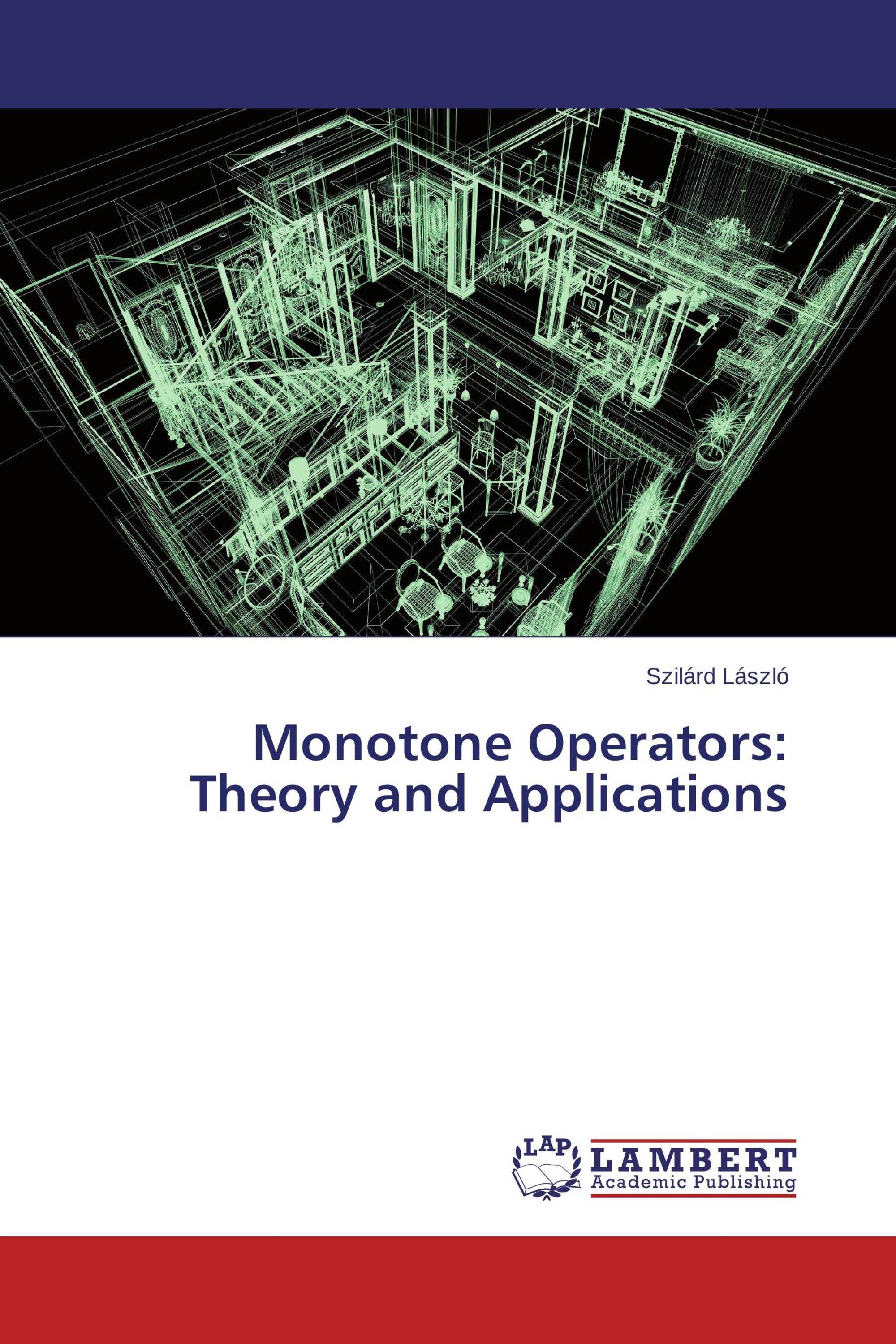 Monotone Operators Theory And Applications 978 3 659 49763 6