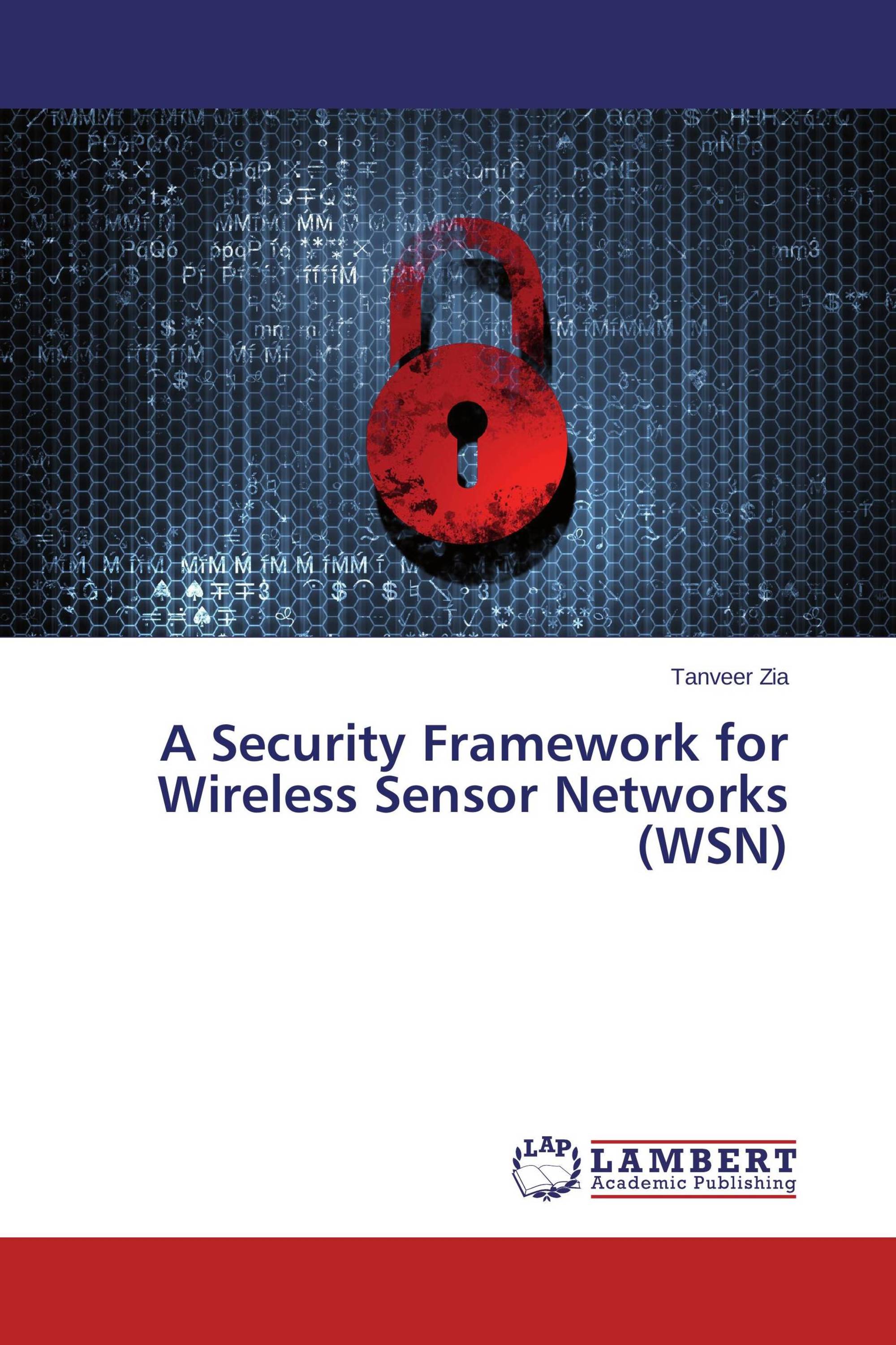 A Security Framework For Wireless Sensor Networks Wsn 978 3 659 50331 3 9783659503313