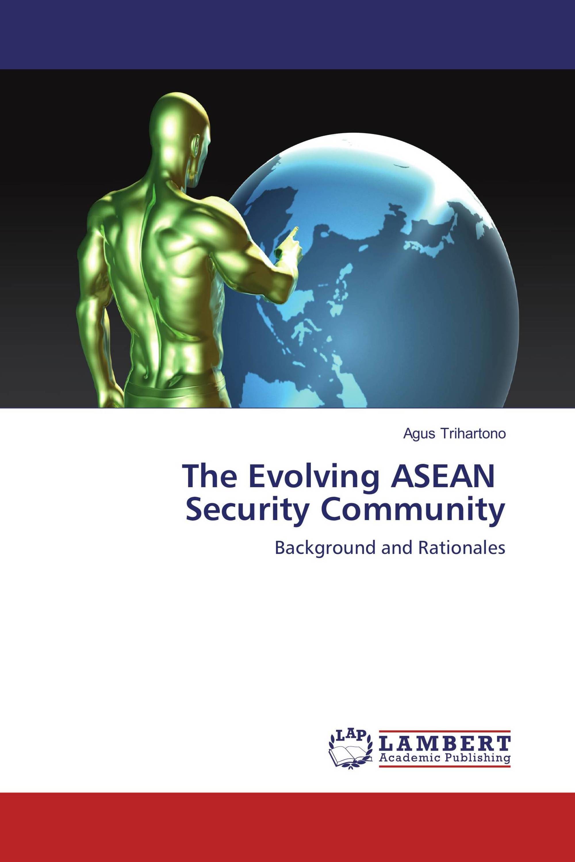 The Evolving ASEAN Security Community / 978-3-659-51222-3 ...