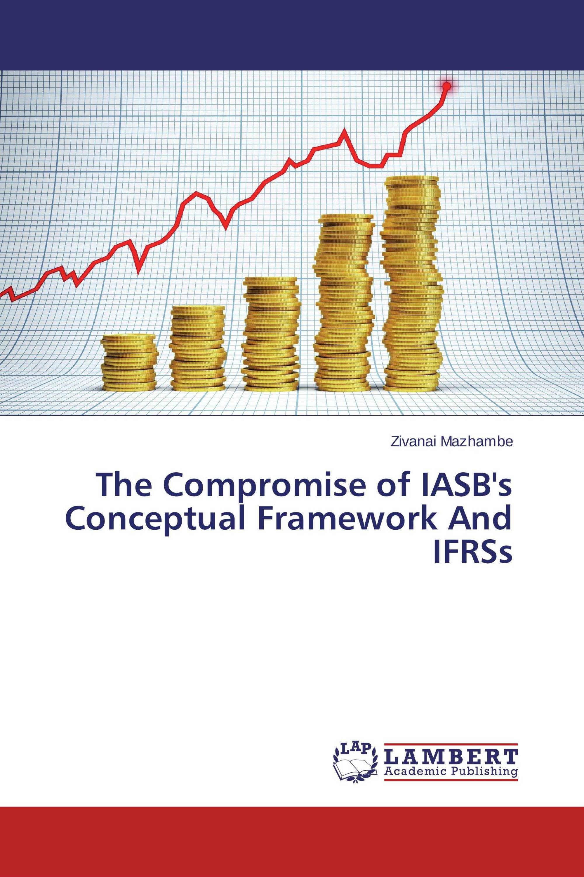 The Compromise Of IASB s Conceptual Framework And IFRSs 978 3 659 