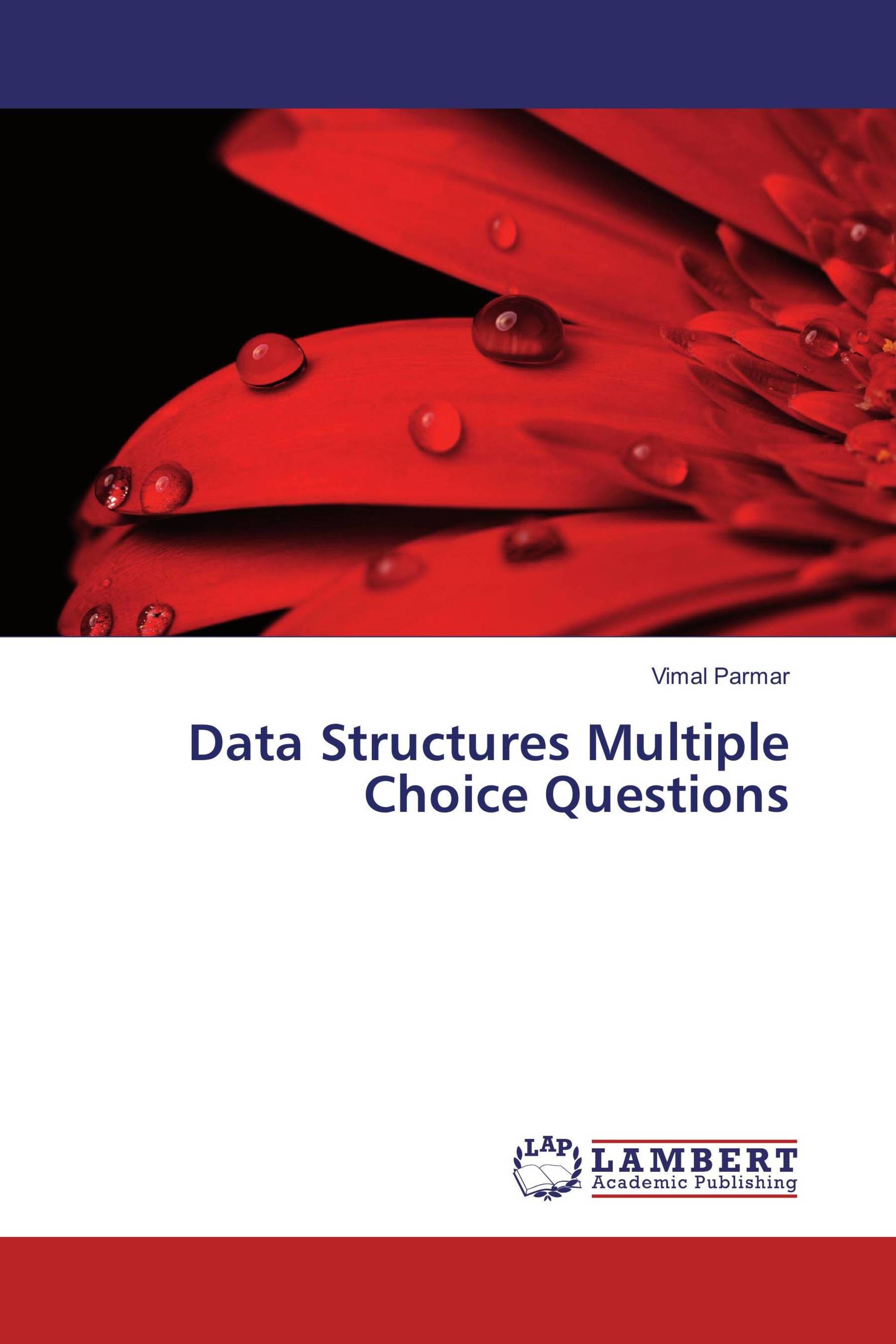 Data Structures Multiple Choice Questions 978 3 659 58229 5 9783659582295 3659582298