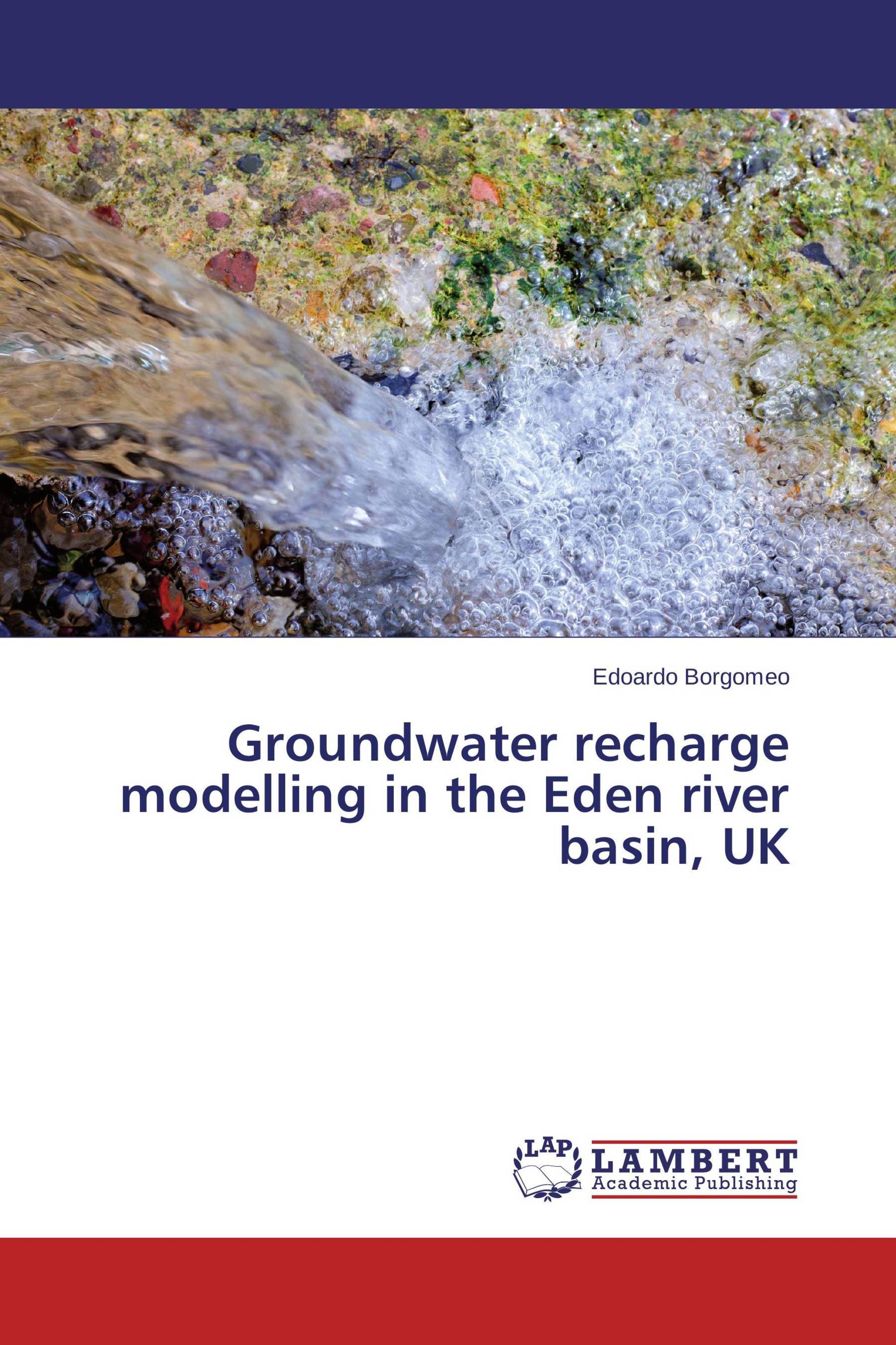 Groundwater recharge modelling in the Eden river basin, UK / 978-3-659 ... Groundwater recharge modelling in the Eden river basin, UK / 978-3-659 ...