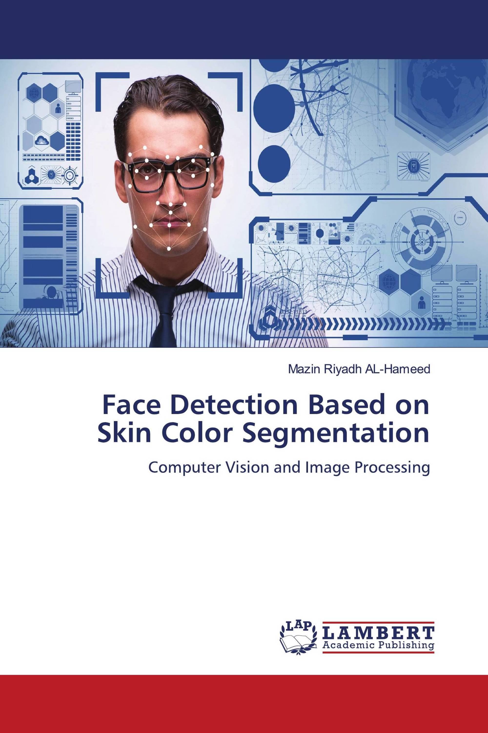Face Detection Based On Skin Color Segmentation