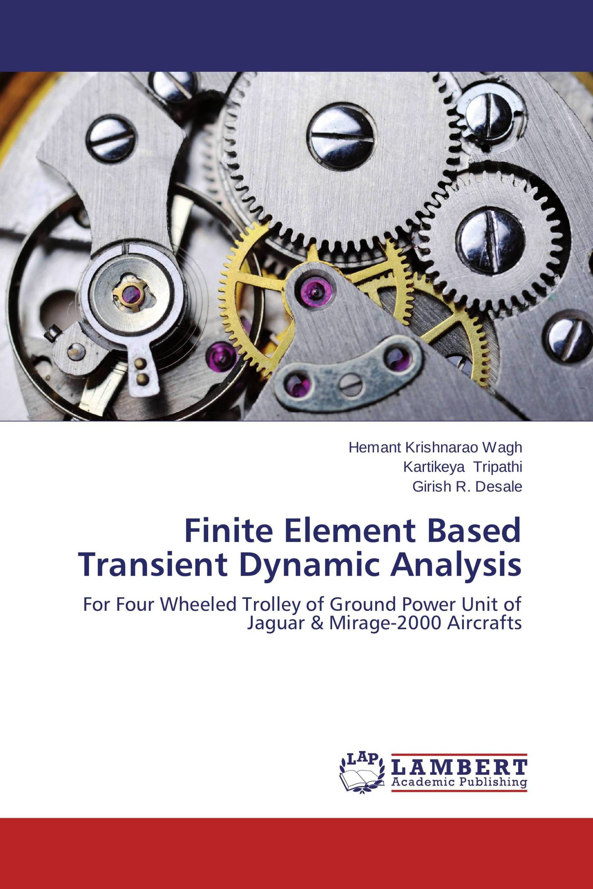 Finite Element Based Transient Dynamic Analysis 978 3 659 62786 6