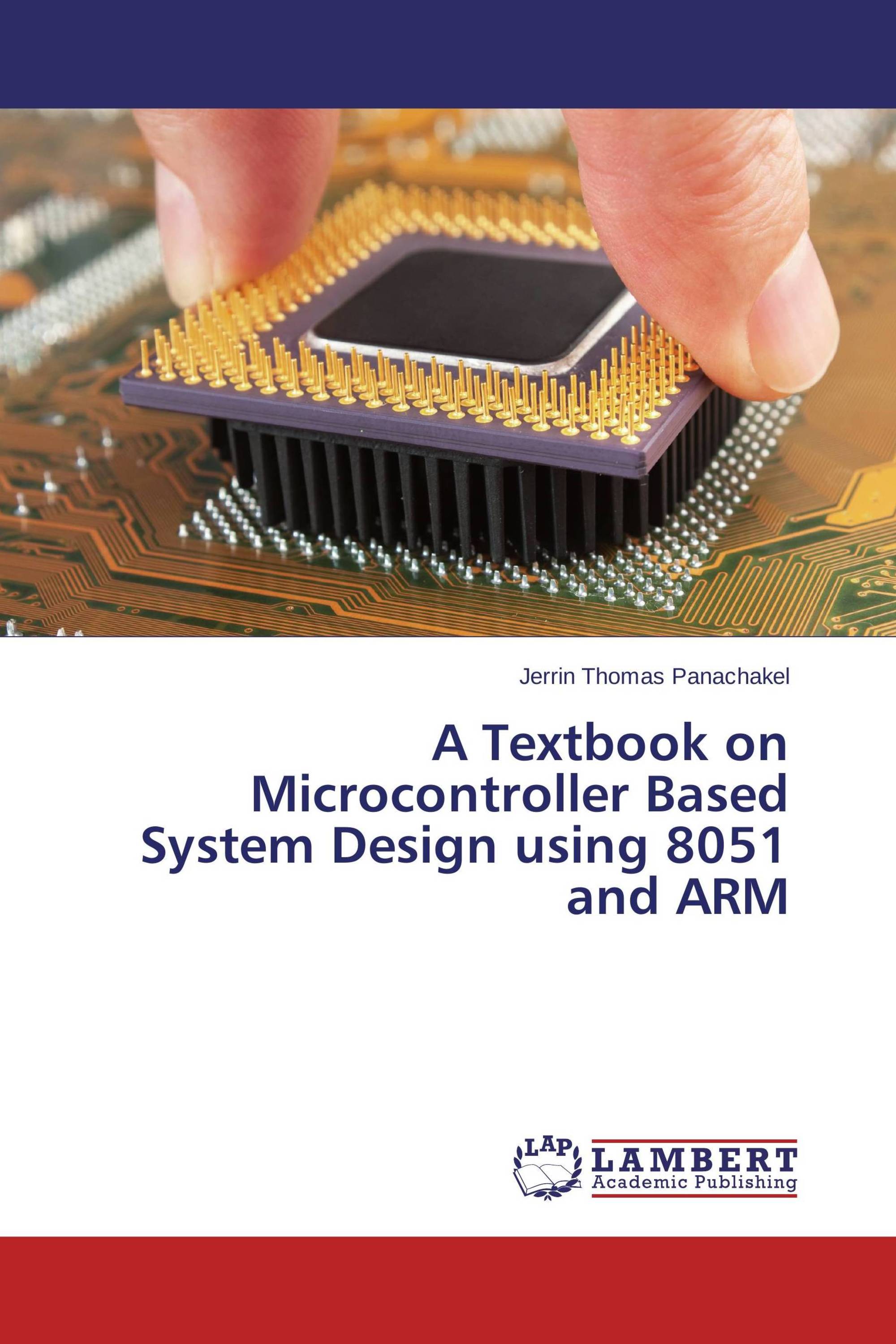 A Textbook on Microcontroller Based System Design using 8051 and ARM ... A Textbook on Microcontroller Based System Design using 8051 and ARM ...