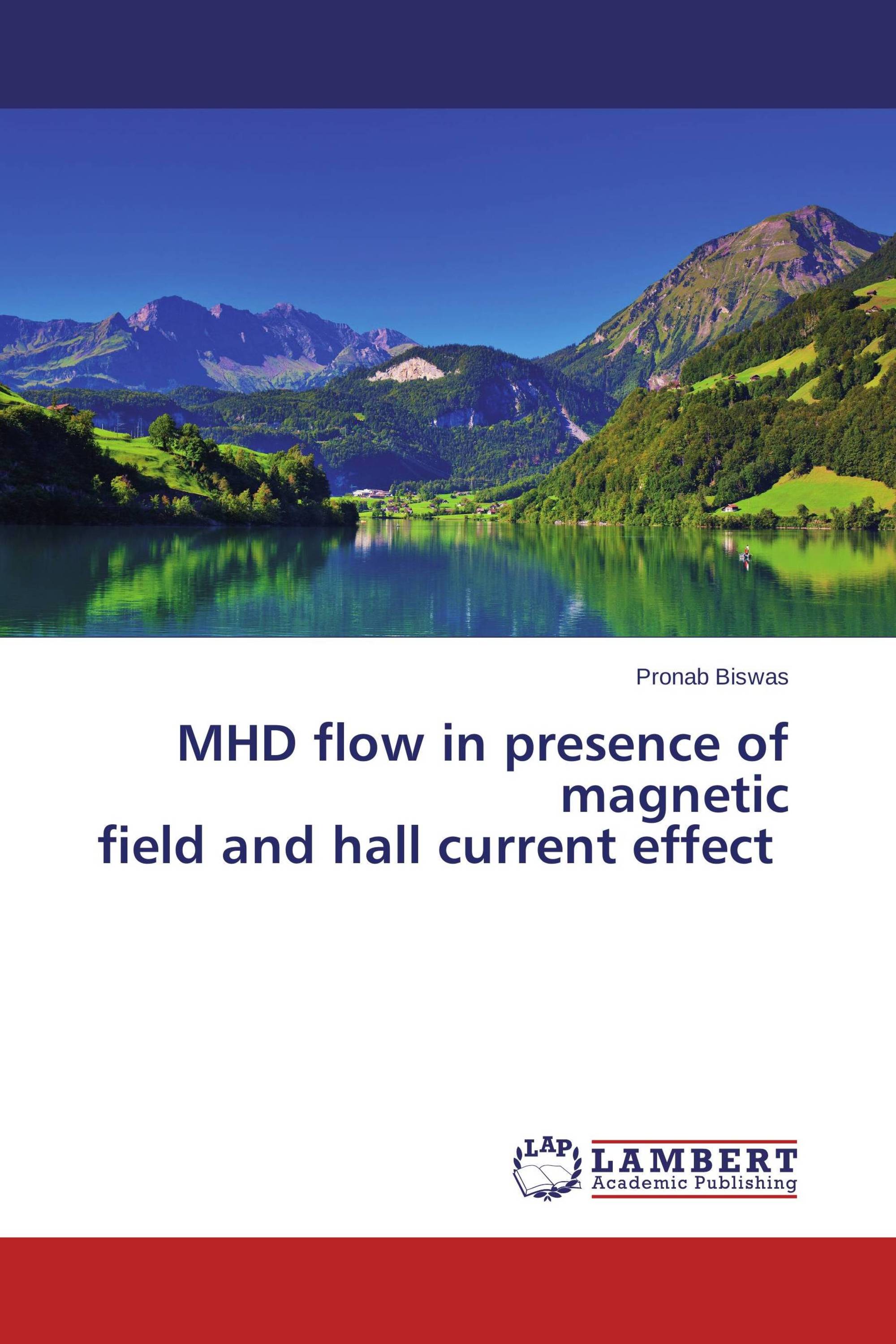 MHD flow in presence of magnetic field and hall current effect / 978-3 ...