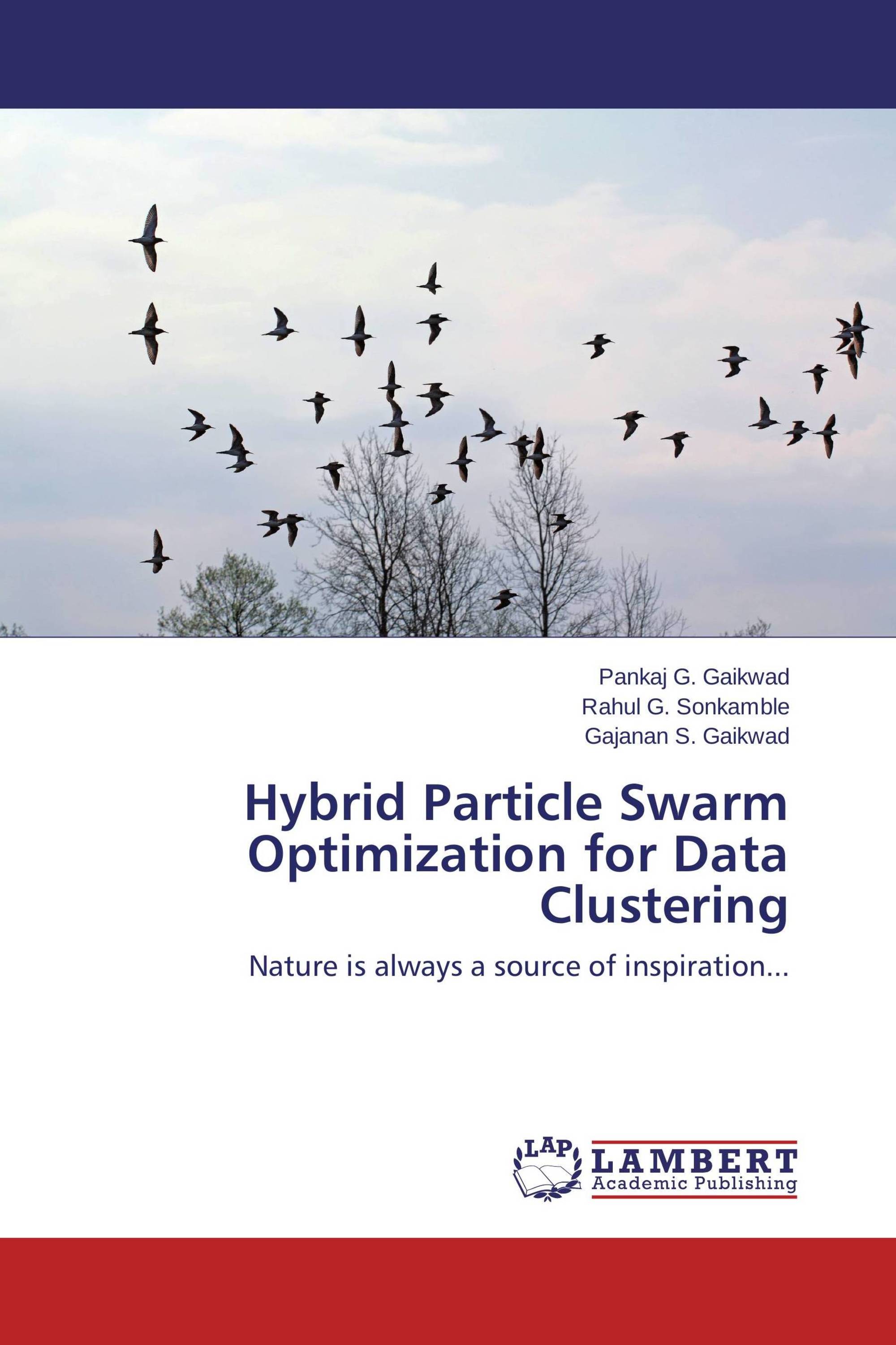 Hybrid Particle Swarm Optimization for Data Clustering / 978-3-659 ... Hybrid Particle Swarm Optimization for Data Clustering / 978-3-659 ...
