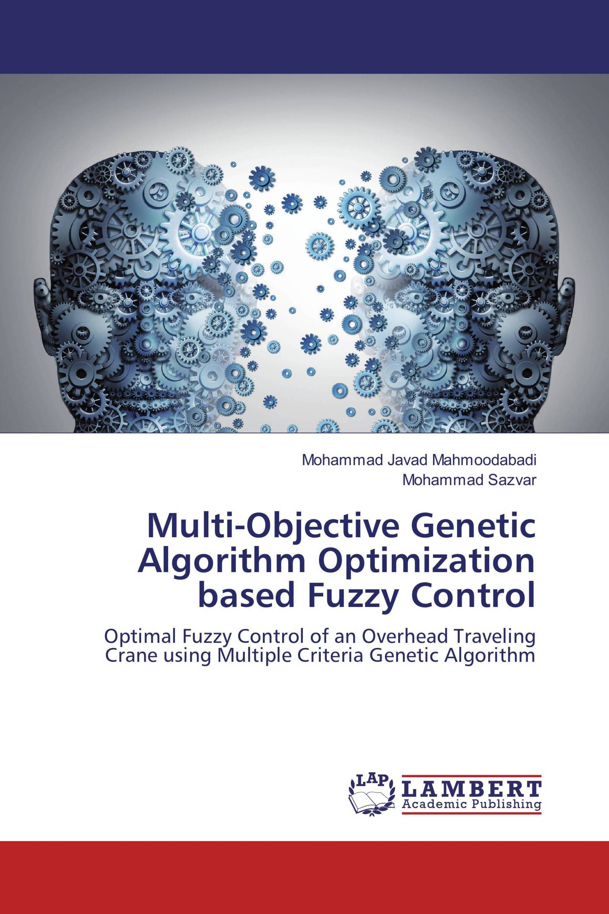 Multi Objective Genetic Algorithm Optimization Based Fuzzy Control 978 3 659 91411 9