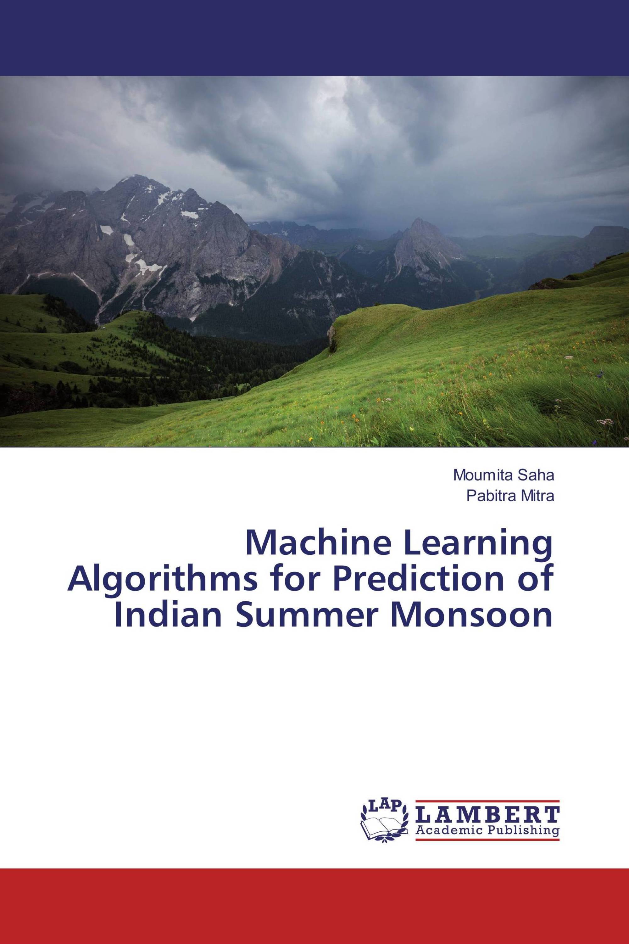 Machine Learning Algorithms for Prediction of Indian Summer Monsoon