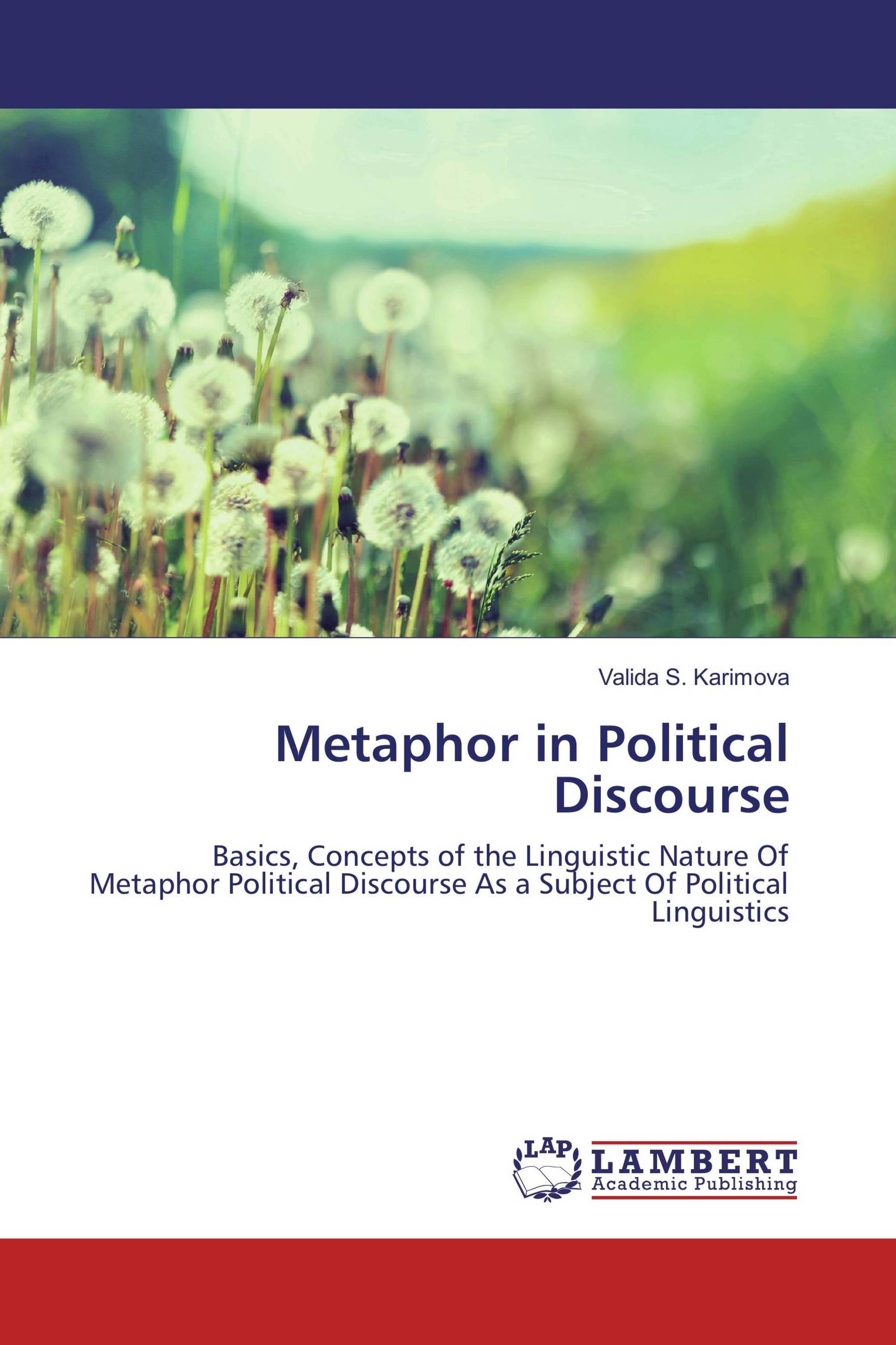 Metaphor in Political Discourse / 978-3-659-97239-3 / 9783659972393 ... Metaphor in Political Discourse / 978-3-659-97239-3 / 9783659972393 ...