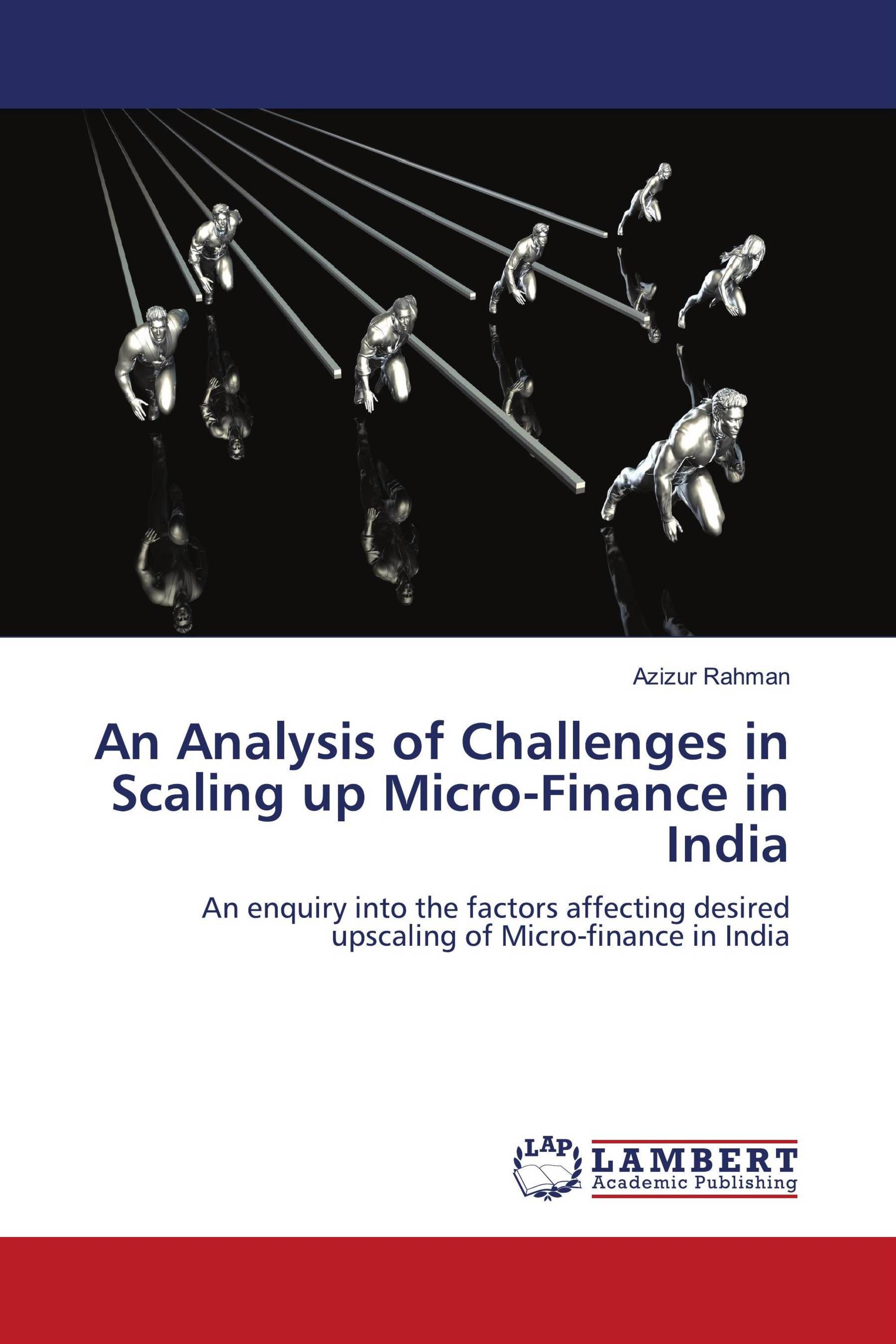 An Analysis of Challenges in Scaling up Micro-Finance in India