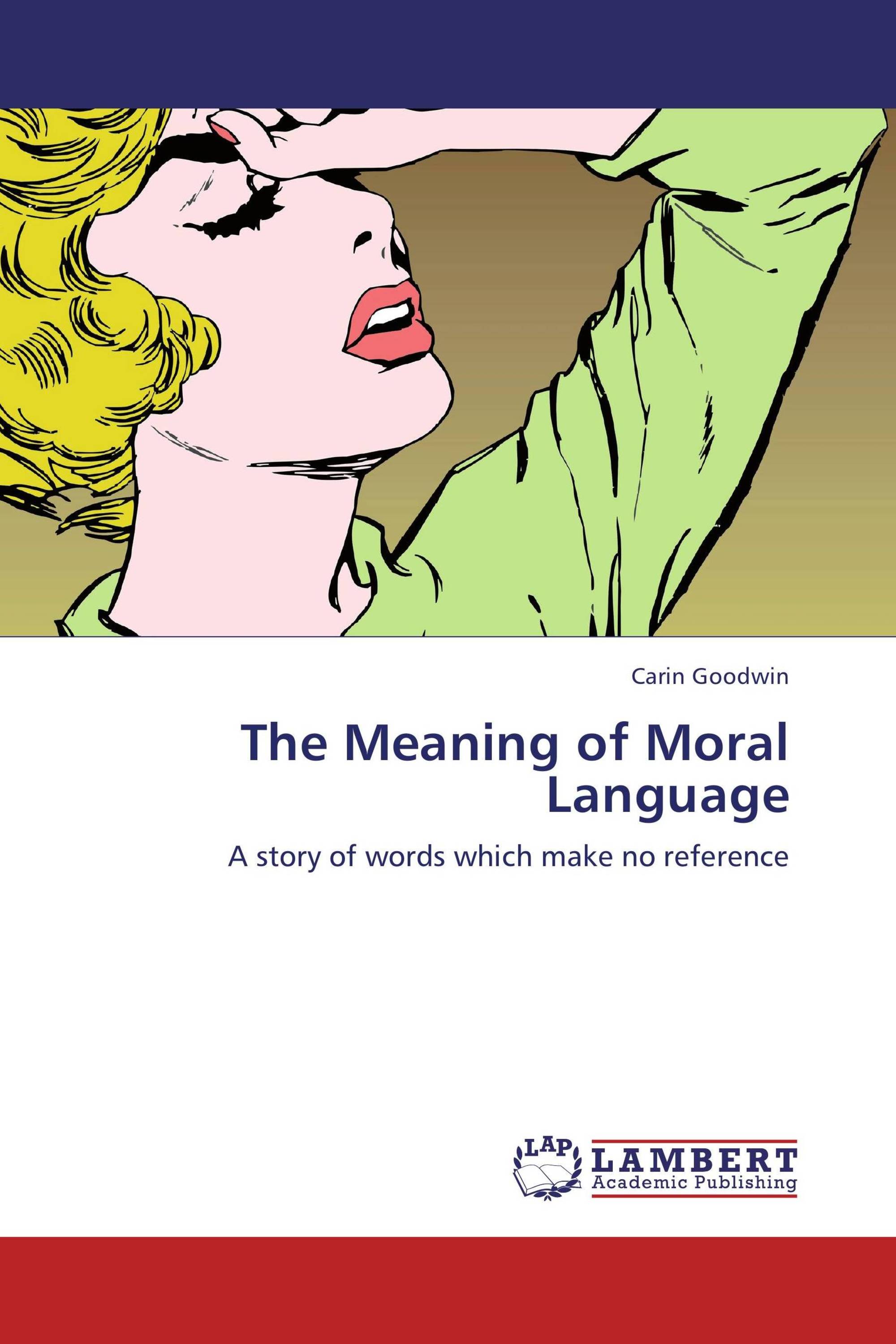 The Meaning Of Moral Language 978 3 8454 0171 3 9783845401713 The Meaning Of Moral Language 978 3 8454 0171 3 9783845401713