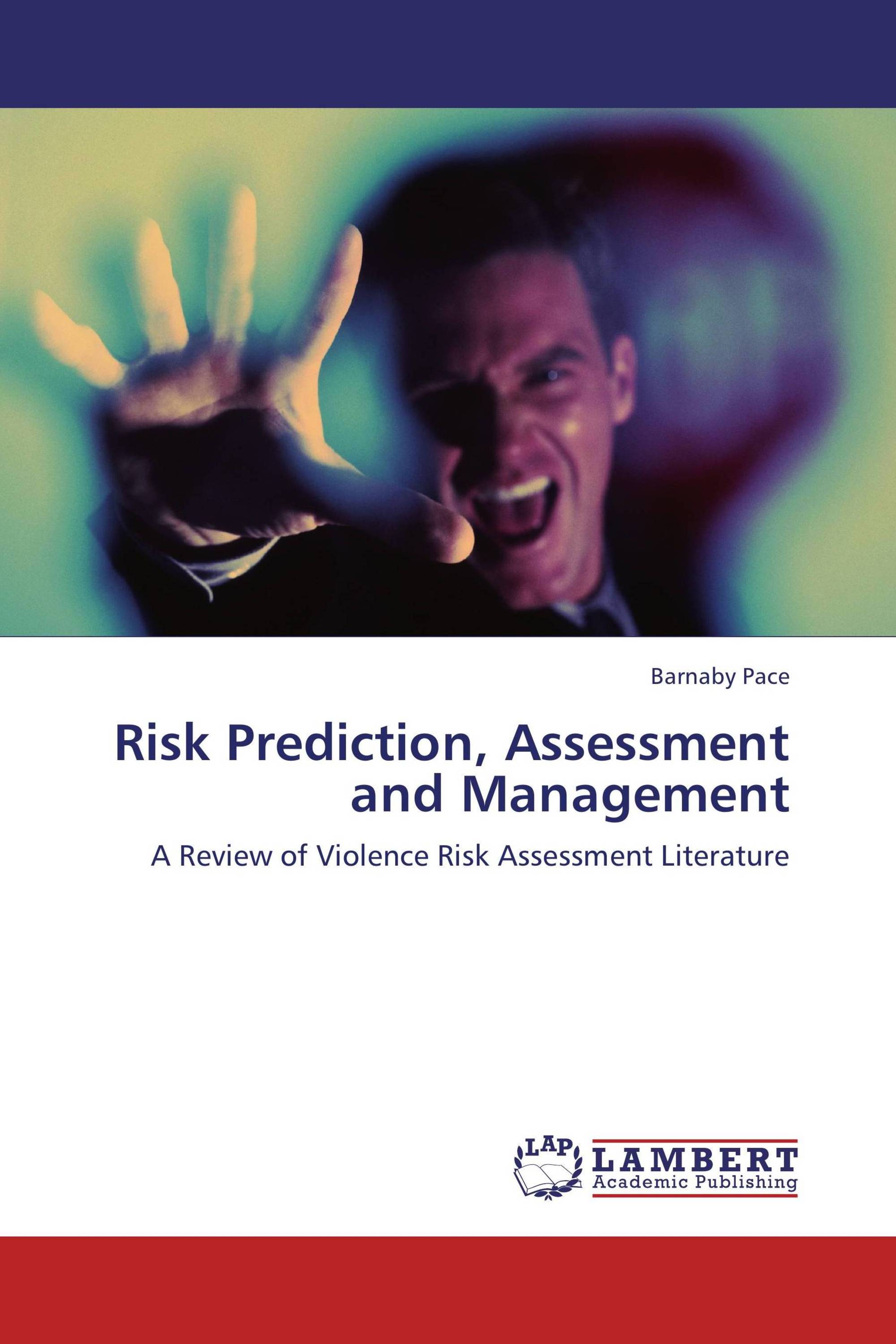 Risk Prediction Assessment And Management 978 3 8454 1456 0