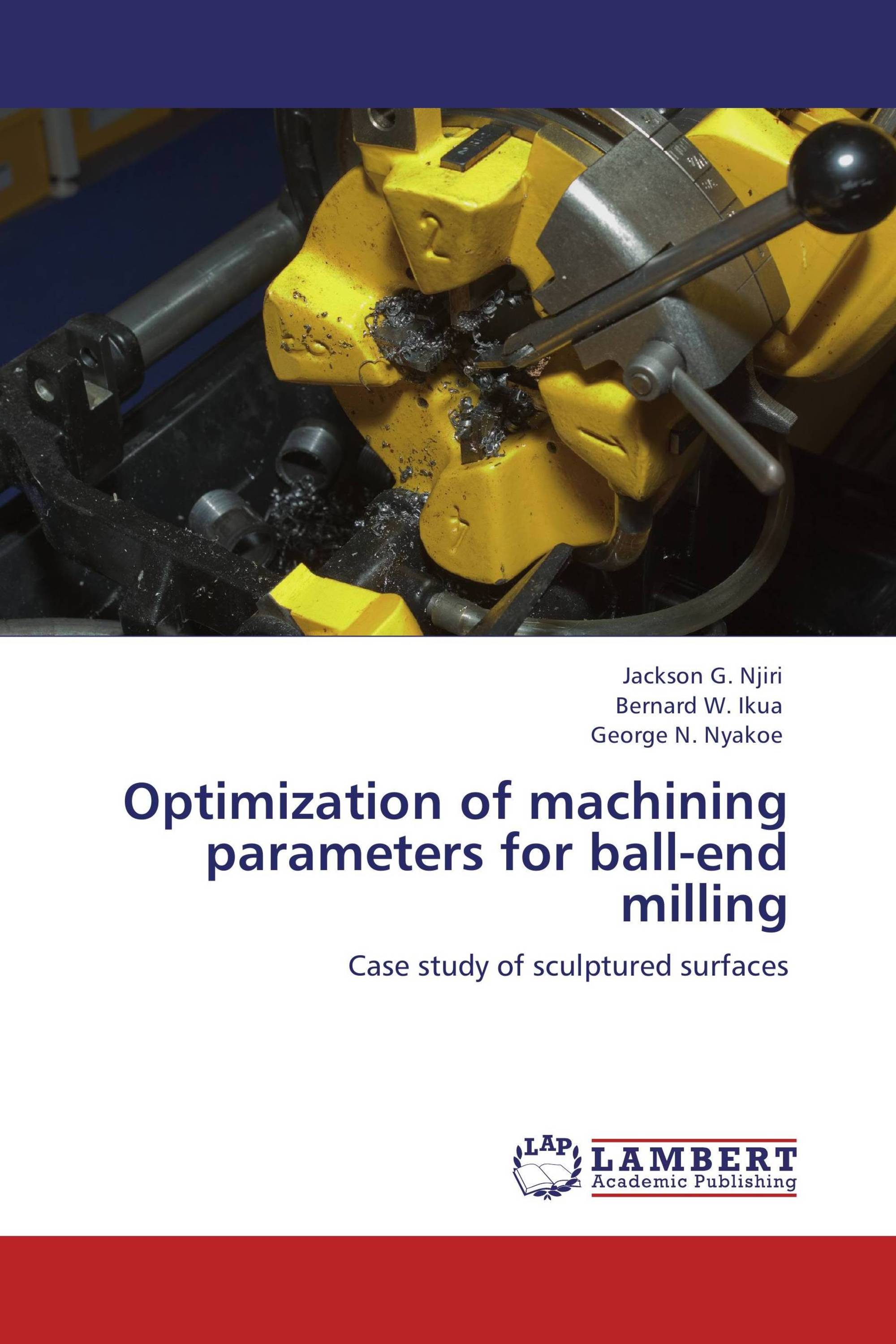 Optimization Of Machining Parameters For Ball End Milling 2197