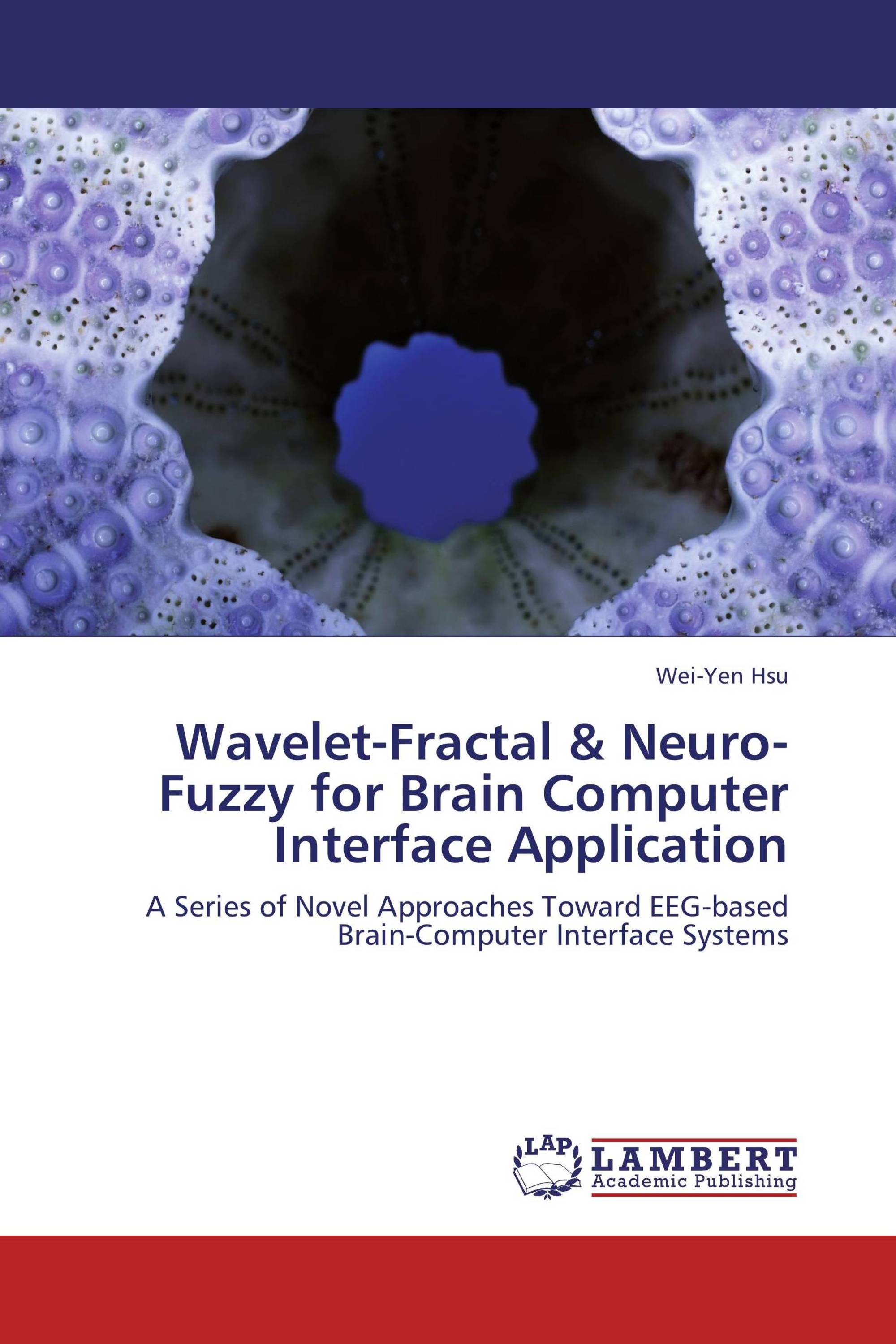 Wavelet Fractal And Neuro Fuzzy For Brain Computer Interface Application 978 3 8465 0906 7 2622