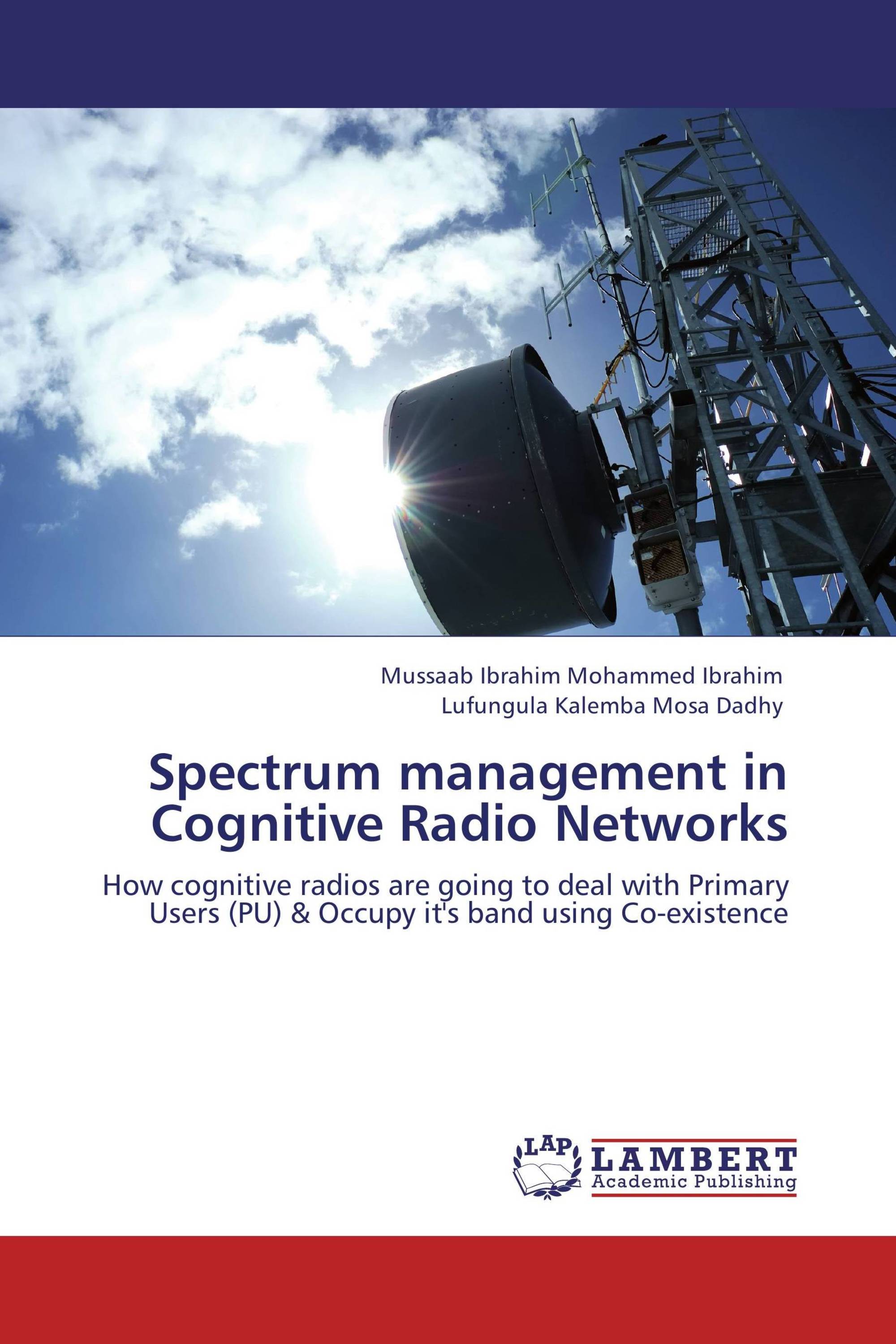 Spectrum Management In Cognitive Radio Networks 978 3 8473 2905 3 9783847329053 3847329057