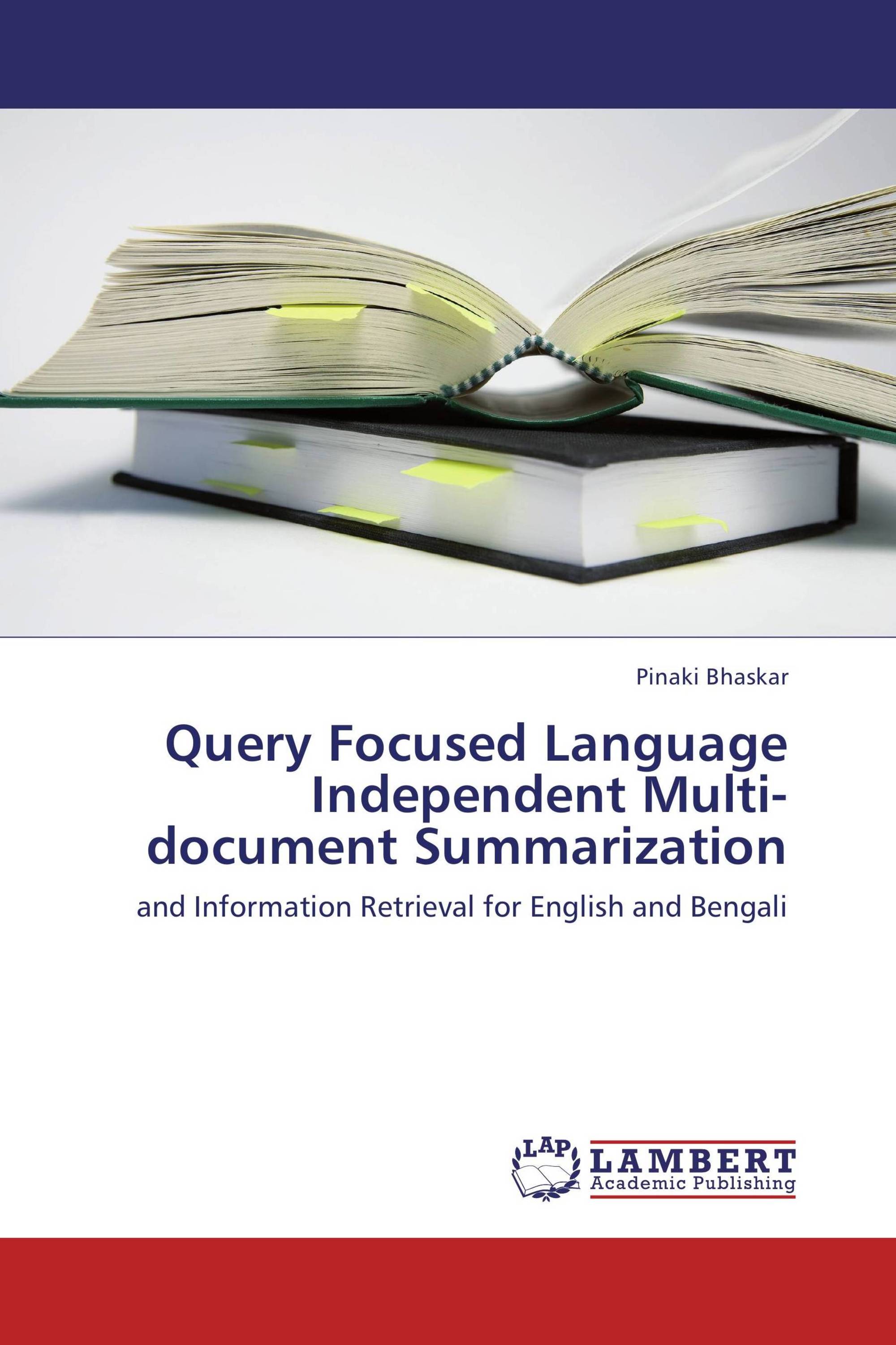 Query Focused Language Independent Multi-document Summarization / 978-3 ... Query Focused Language Independent Multi-document Summarization / 978-3 ...