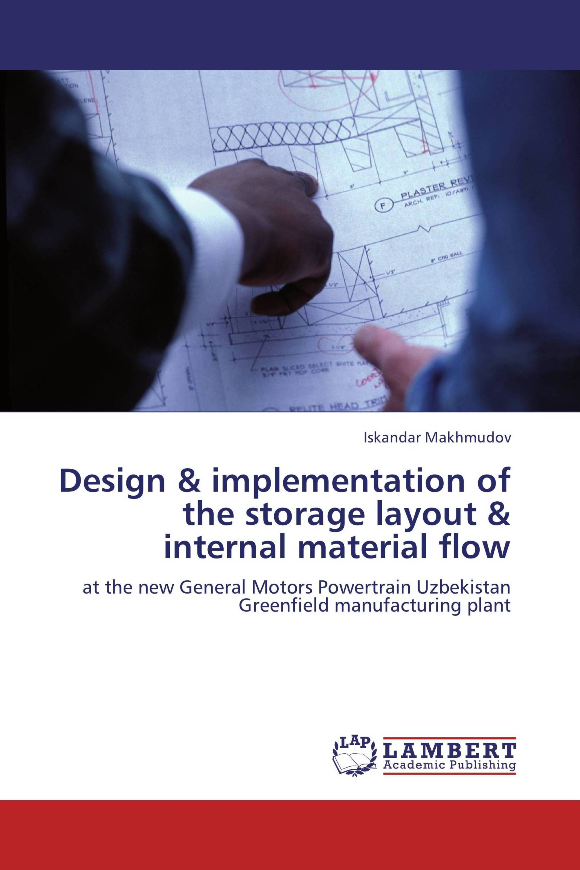 Design & implementation of the storage layout & internal material flow ...