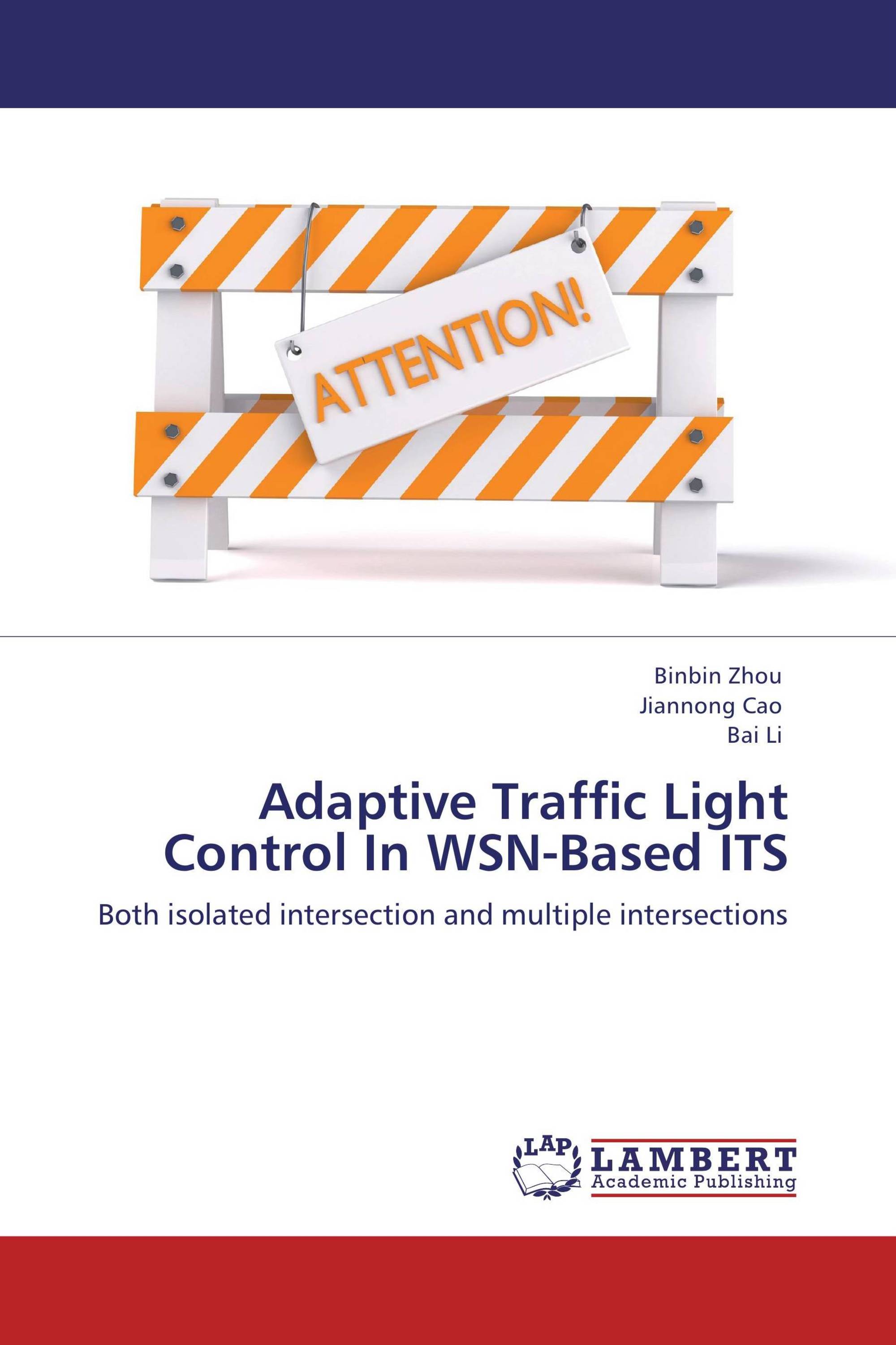 Adaptive Traffic Light Control In WSN-Based ITS Adaptive Traffic Light Control In WSN-Based ITS