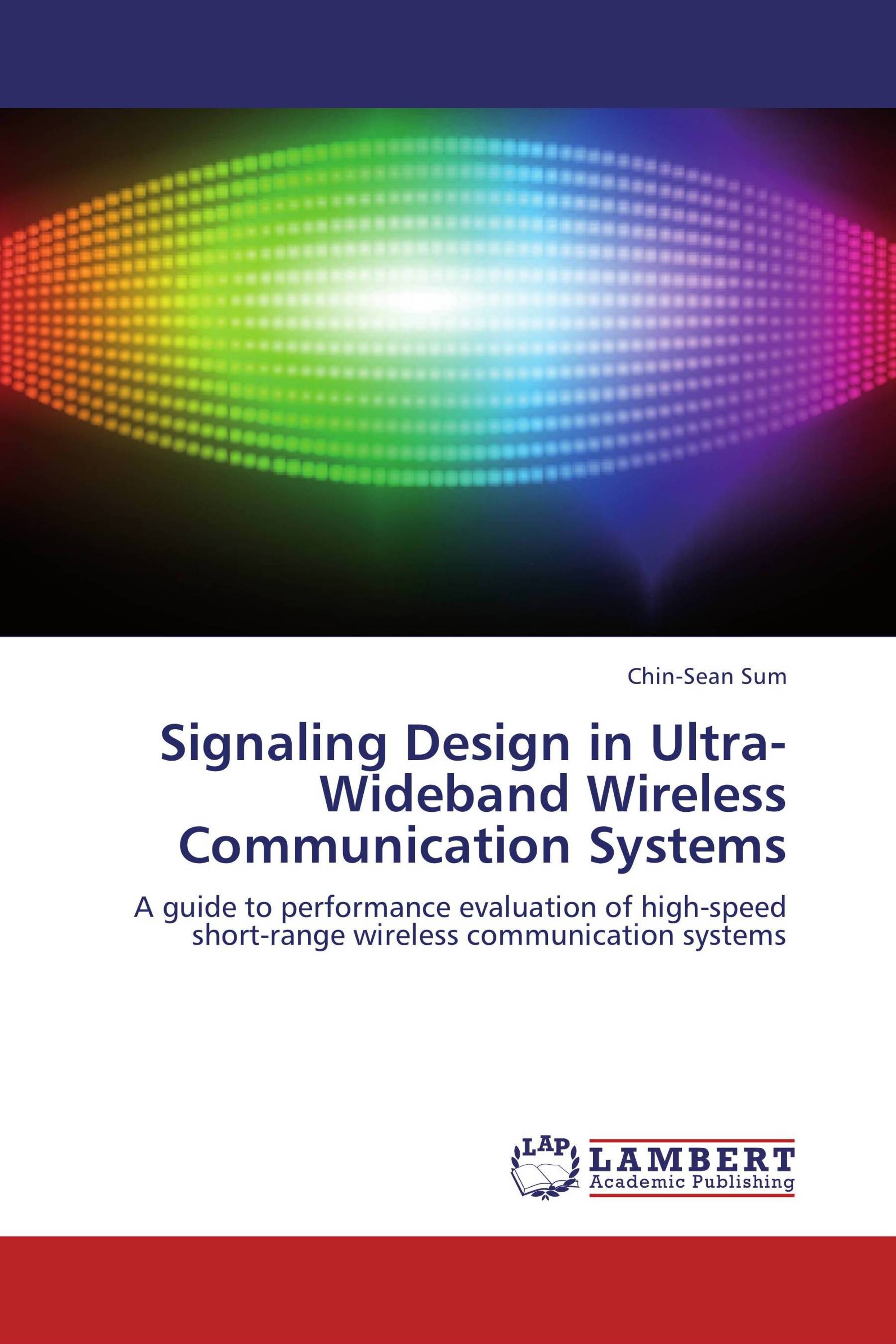 Signaling Design in Ultra-Wideband Wireless Communication Systems Signaling Design in Ultra-Wideband Wireless Communication Systems