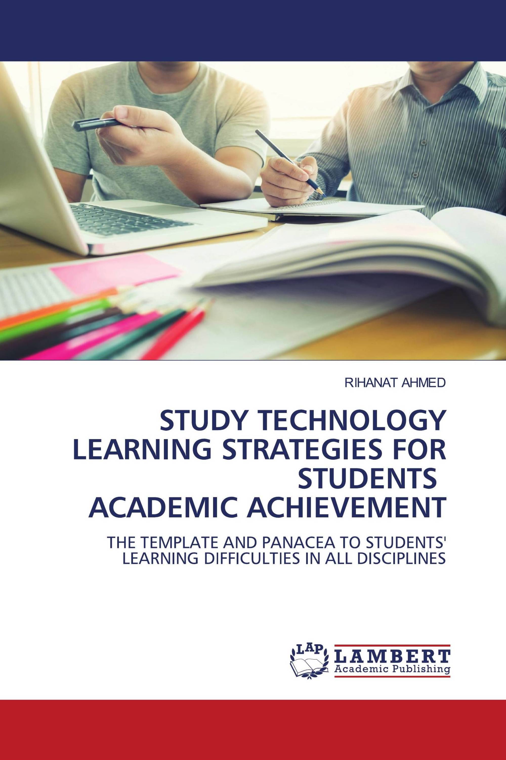 STUDY TECHNOLOGY LEARNING STRATEGIES FOR STUDENTS ACADEMIC ACHIEVEMENT
