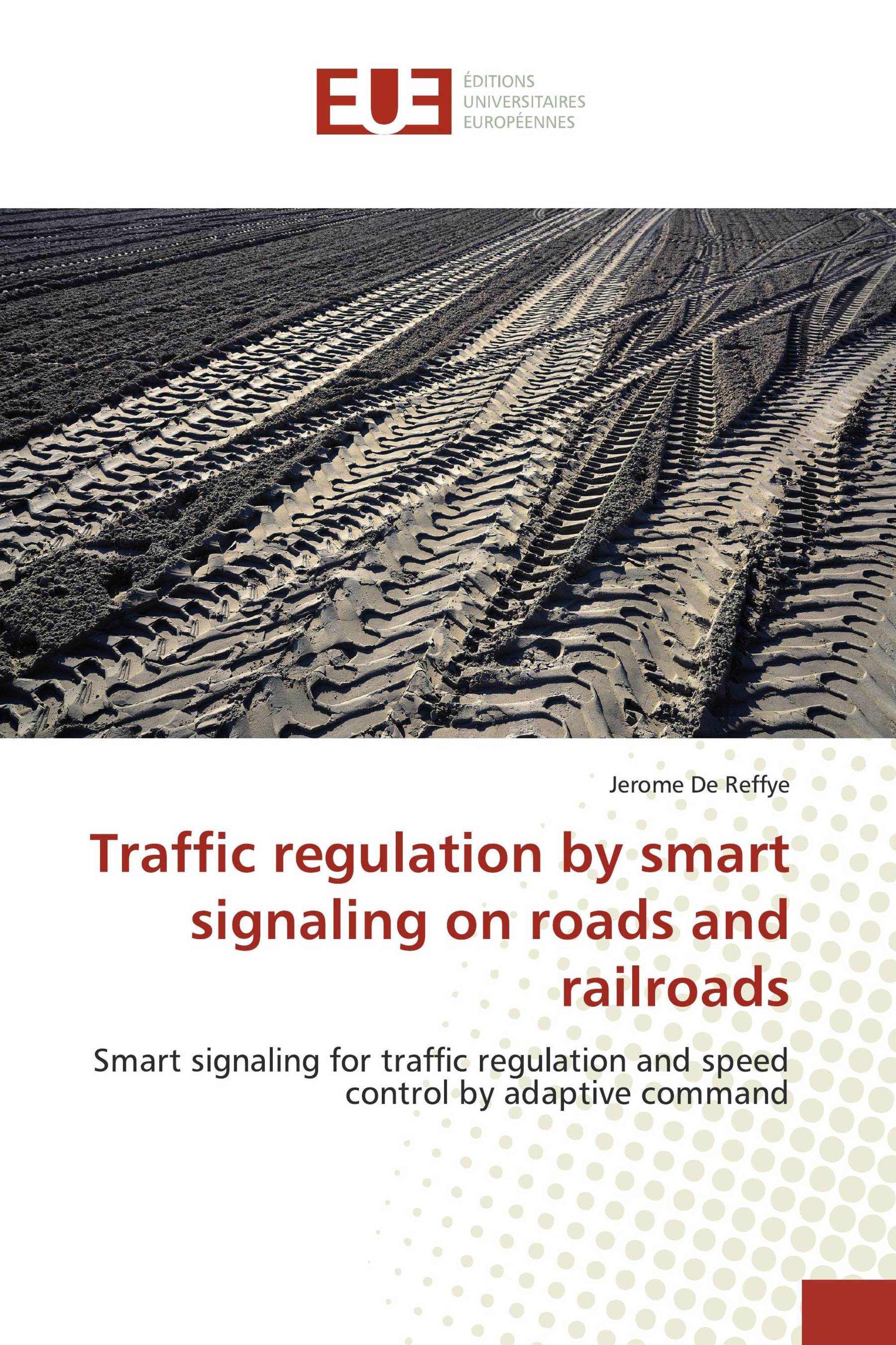 Traffic regulation by smart signaling on roads and railroads / 978-613 ...